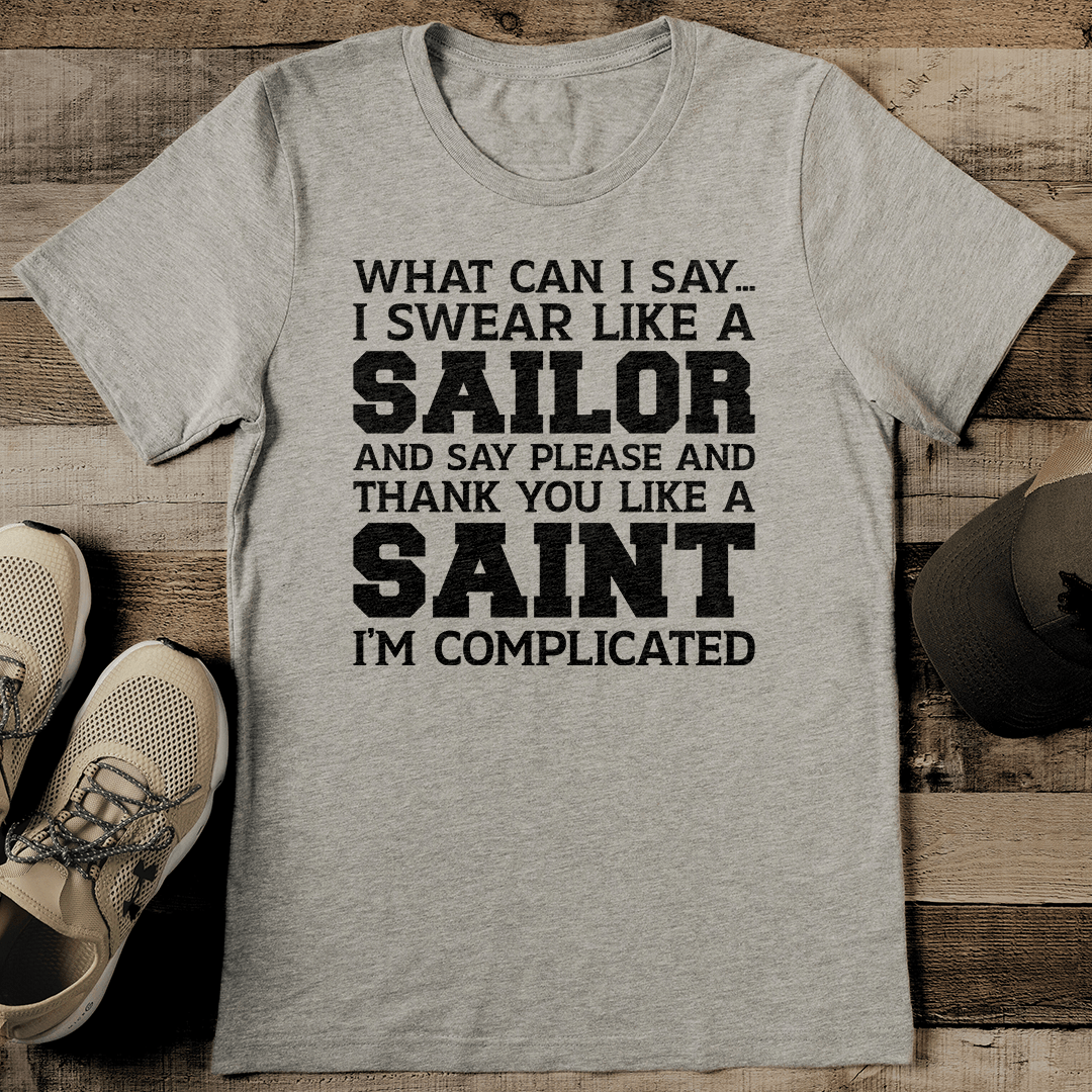 What Can I Say I Swear Like A Sailor Tee | Inspire Uplift