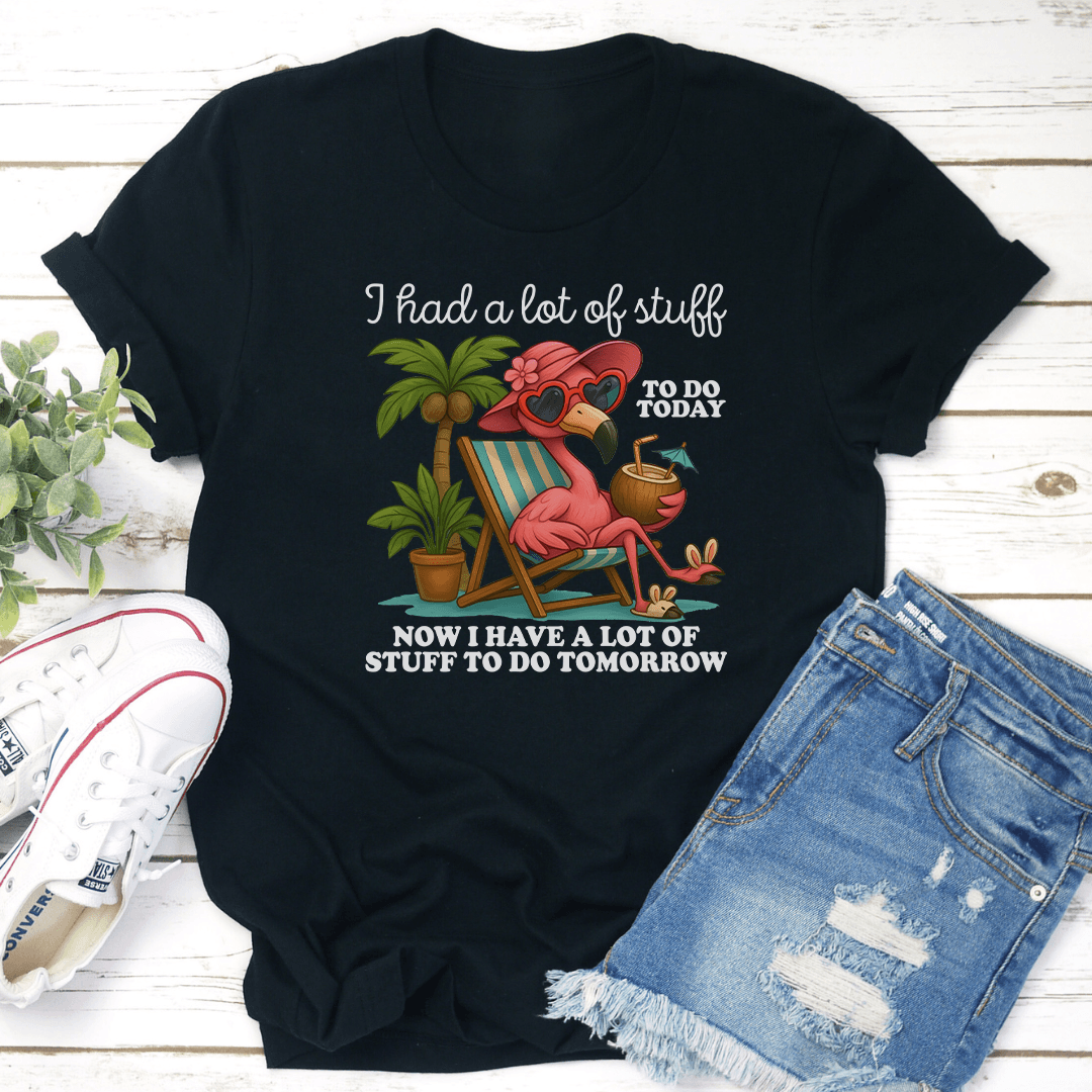 I Had A Lot Of Stuff To Do Today Now I Have A Lot Of Stuff T | Inspire ...
