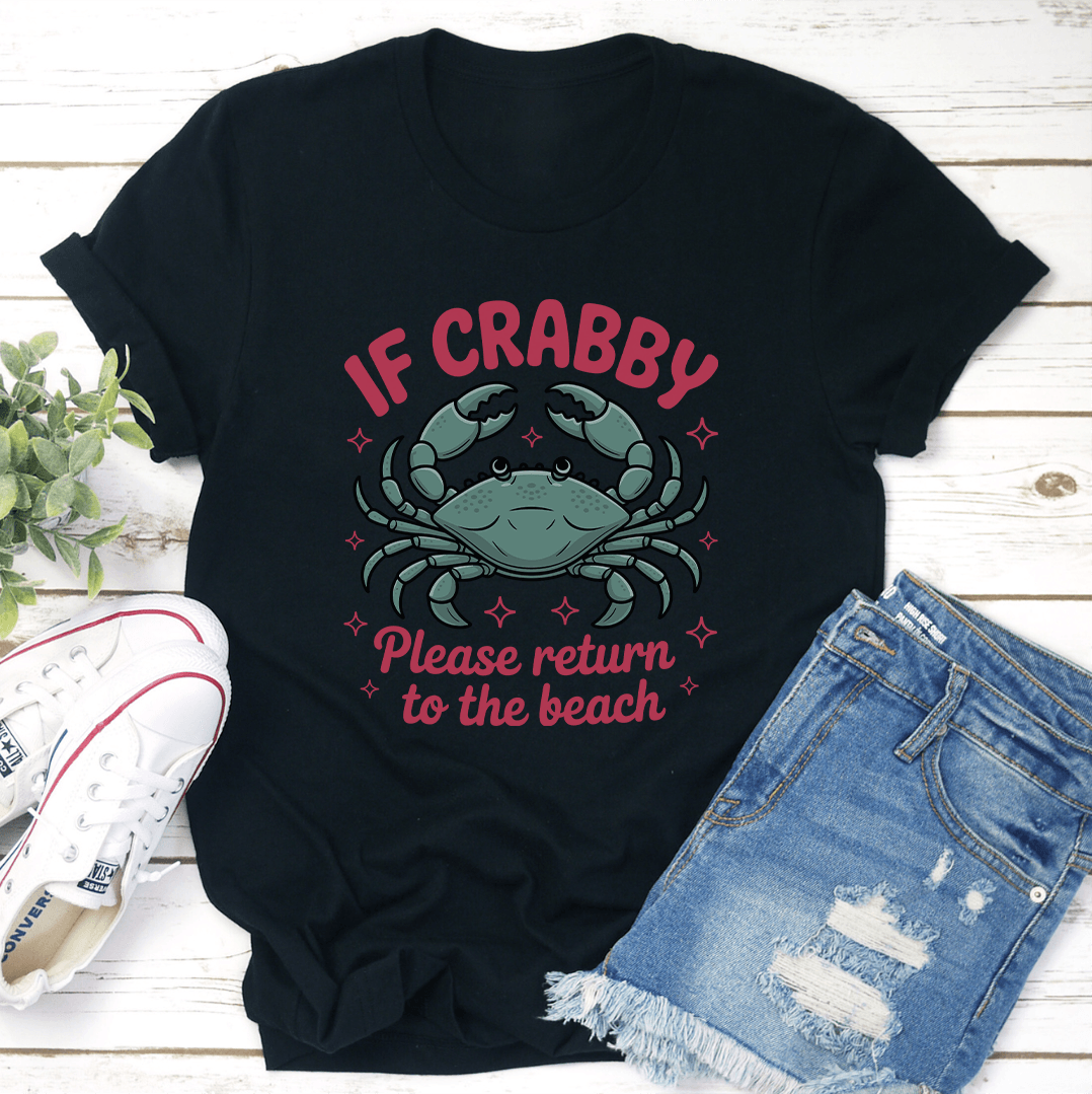 If Crabby Please Return To The Beach Tee | Inspire Uplift