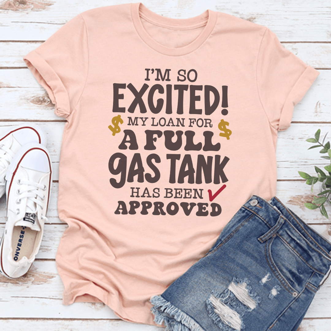 I'm So Excited My Loan For A Full Gas Tank Has Been Approved | Inspire ...