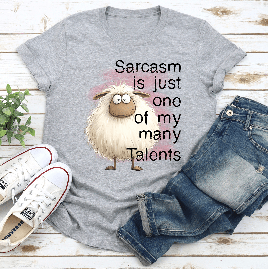 Sarcasm Is Just One Of My Many Talents Tee | Inspire Uplift