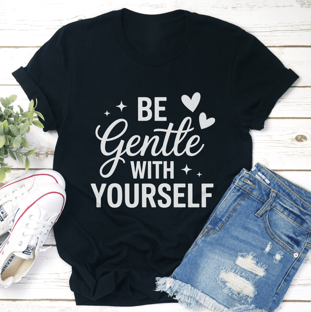 Be Gentle With Yourself Tee | Inspire Uplift
