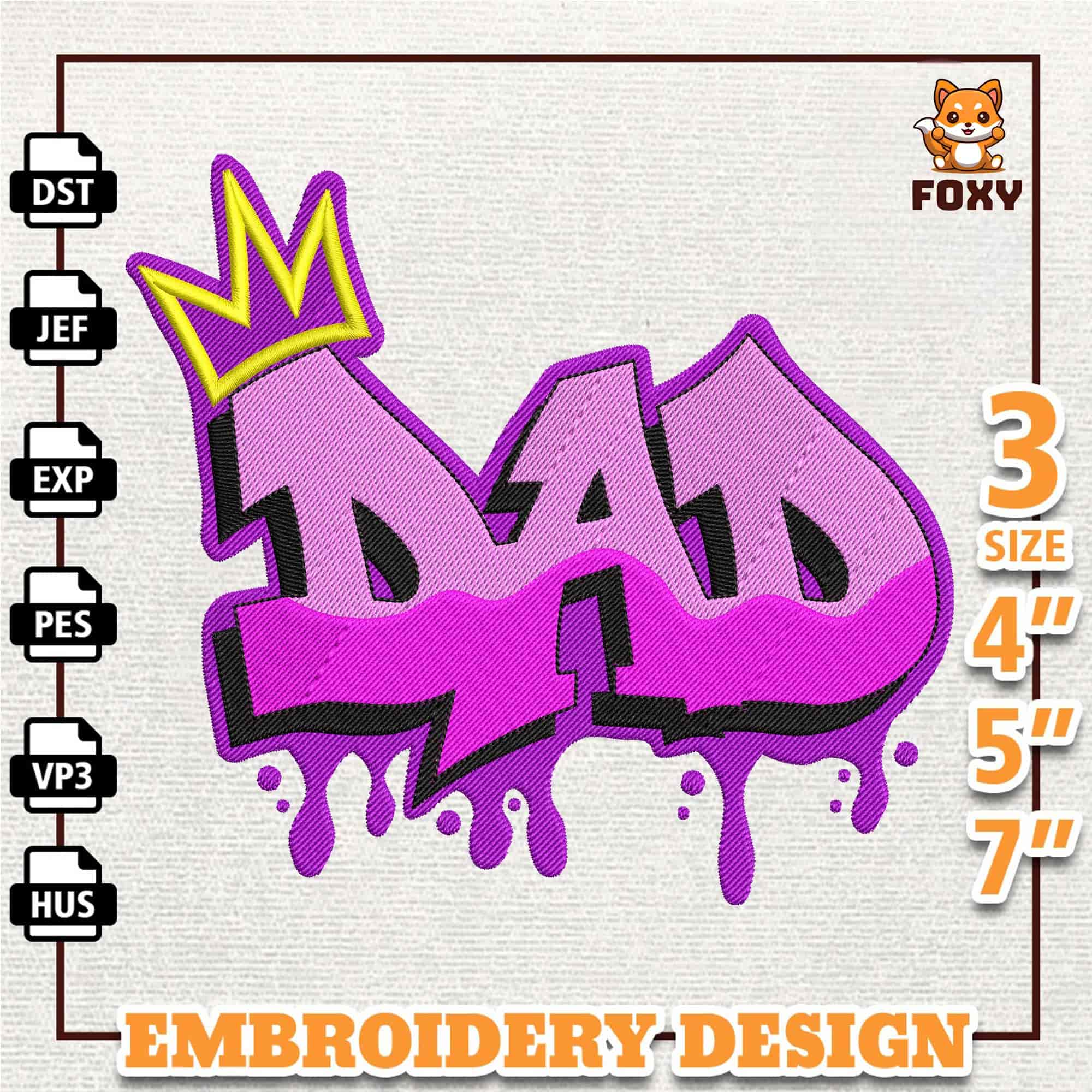 Dad Graffiti Embroidery Design, Father Day Embroidery Design | Inspire ...