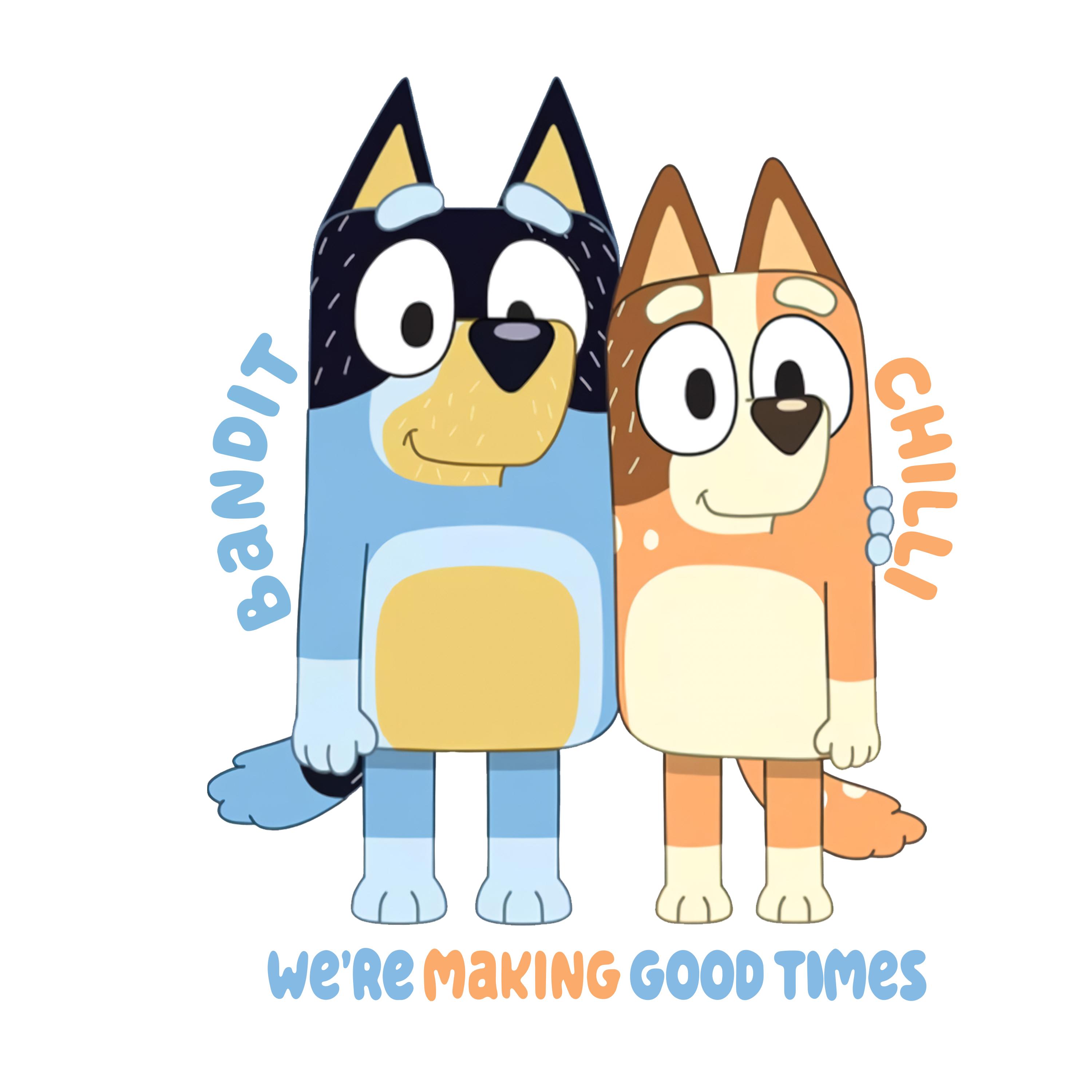 Bandit and Chilli - Were Making Good Times Comfort Colors | Inspire Uplift