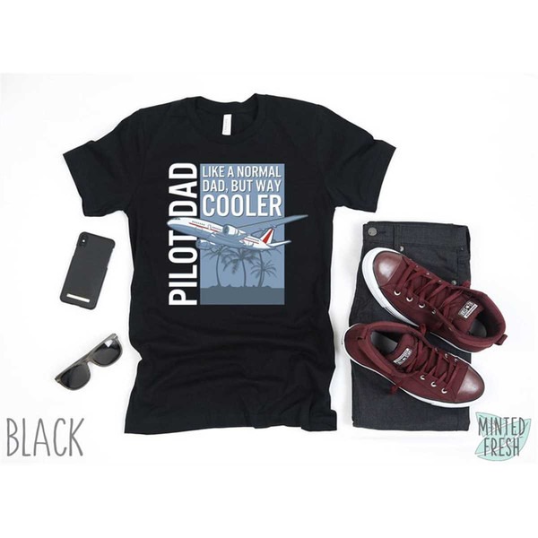 Pilot Dad Like A Normal Dad But Cooler Shirt Pilot Dad Shir Inspire