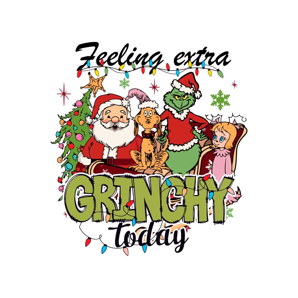 Feeling Extra Grinchy Today Grinch Friends SVG | Inspire Uplift