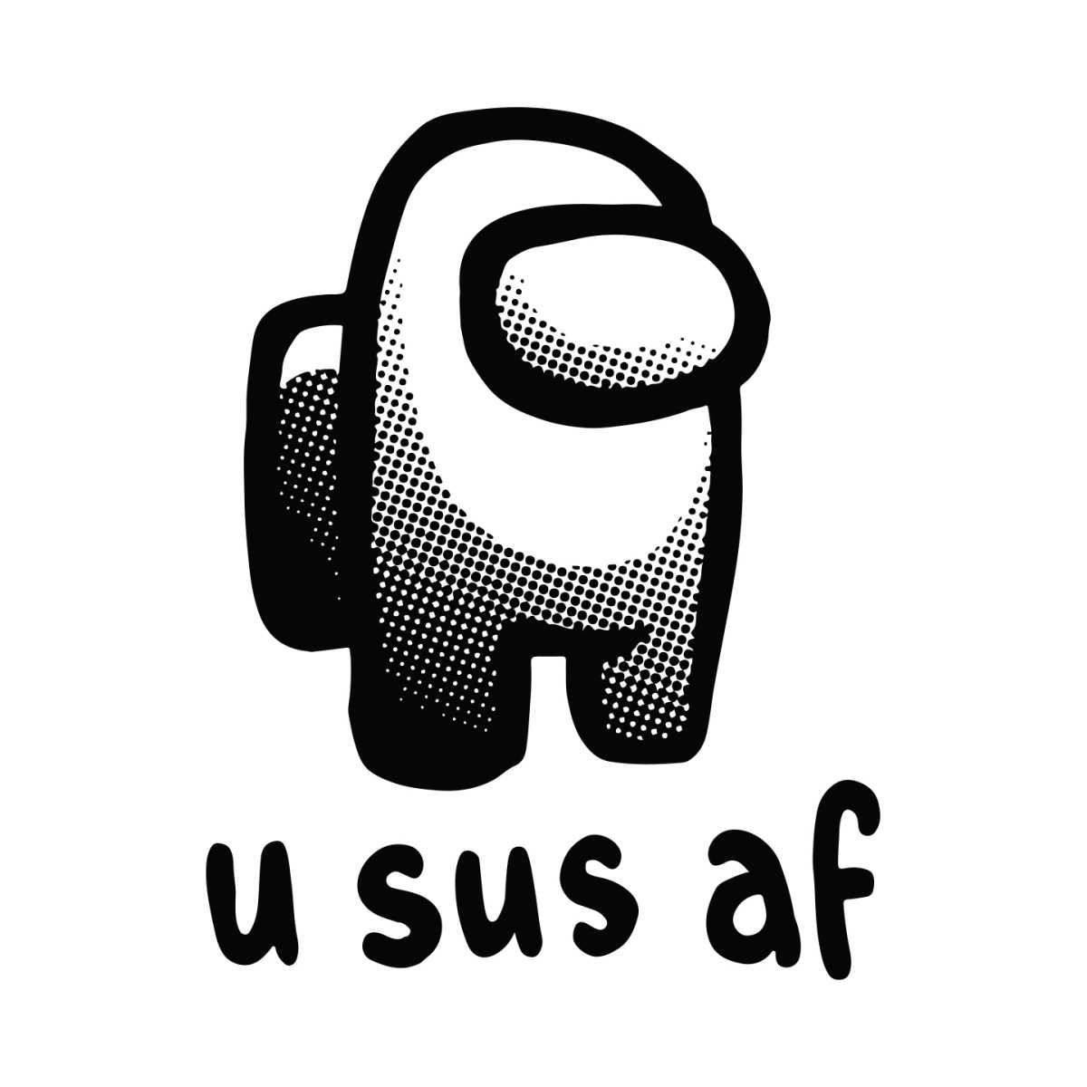 Among Us U Sus Af Svg, Among Us Svg, Sus Impostor Svg, Sus S | Inspire ...
