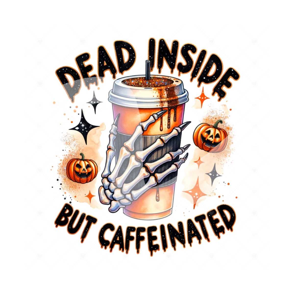 Dead Inside But Caffeinated Svg, Fall Coffee Svg Sublimation | Inspire ...