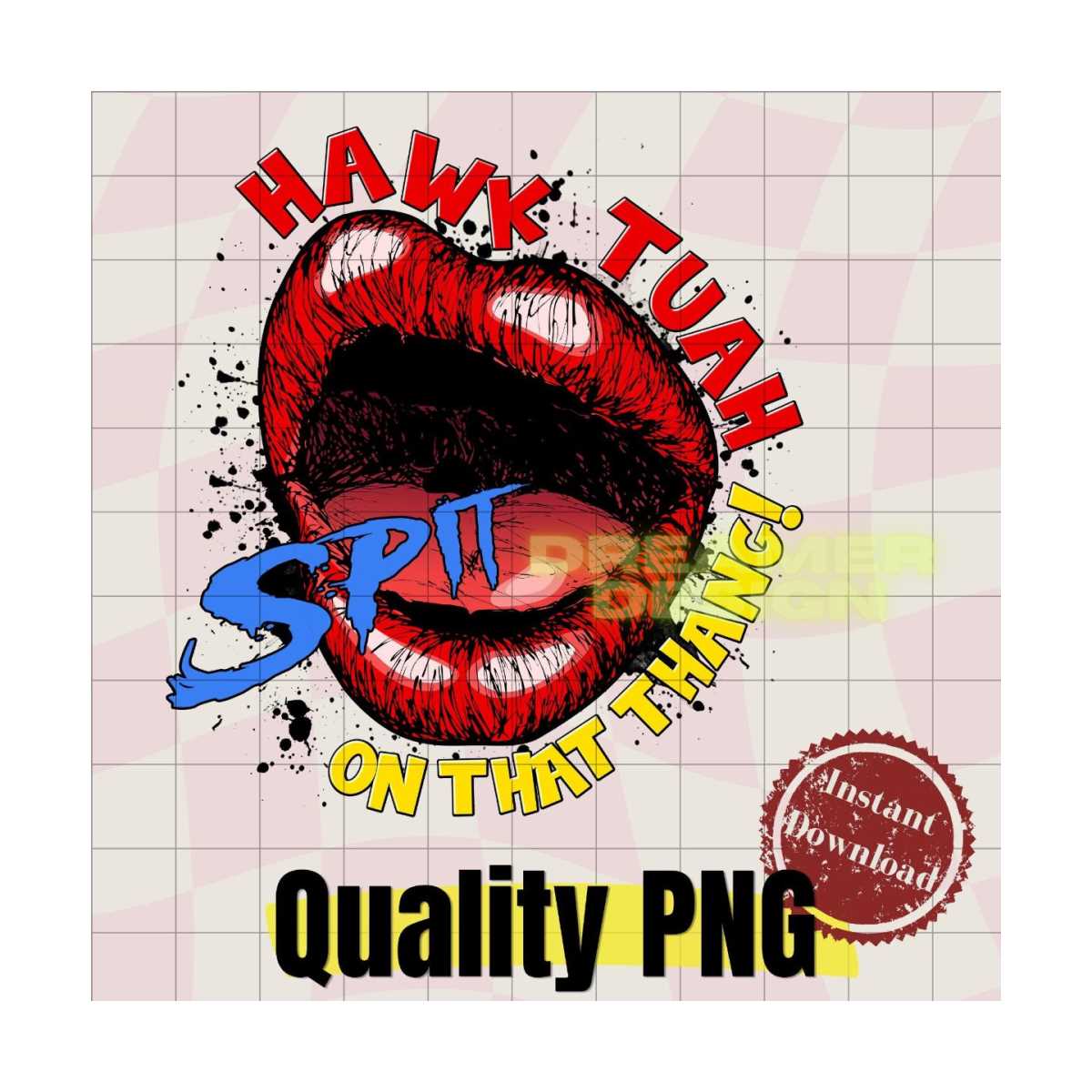 Hawk Tuah Girl Png, Hawk Tuah Lip Png, Give em That Hawk Tua | Inspire ...