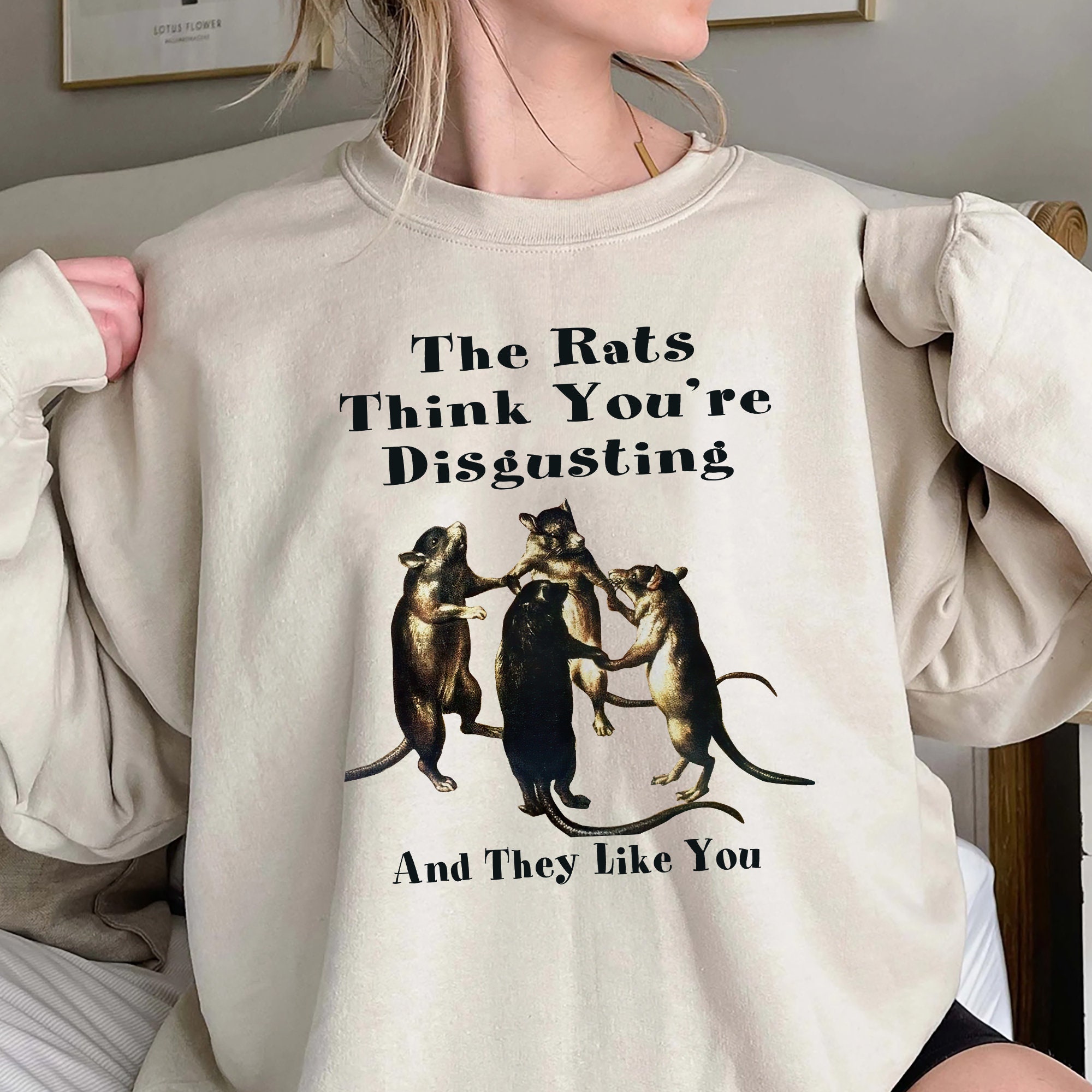 The Rats Think Youre Disgusting And They Like You Shirt, Tre | Inspire ...