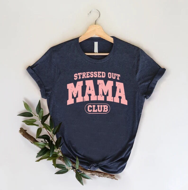 Retro Mama Club Shirt, Stressed Out Mama Club Tshirt, 79 | Inspire Uplift
