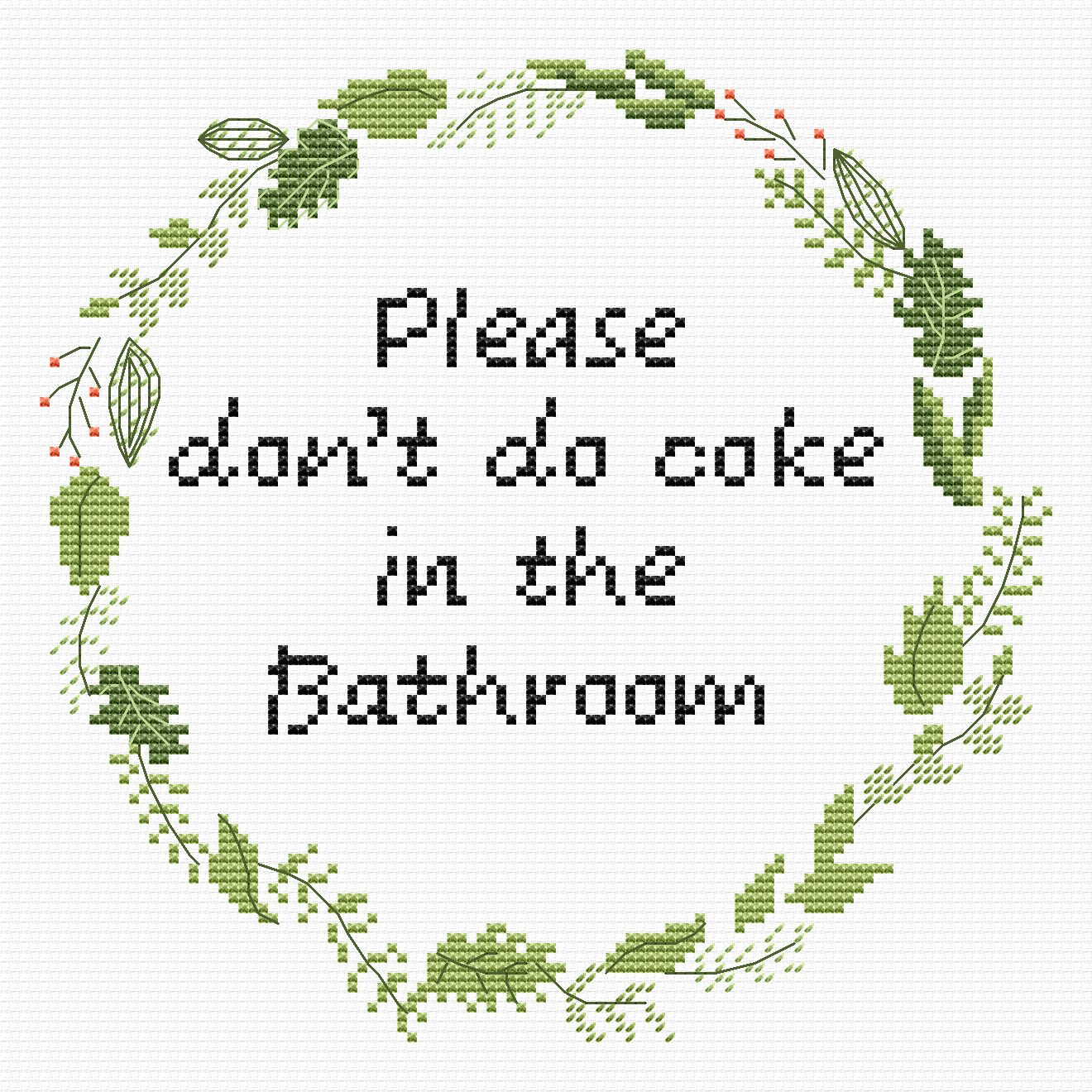 Please Don’t Do Coke In The Bathroom Cross Stitch Pattern - Inspire Uplift