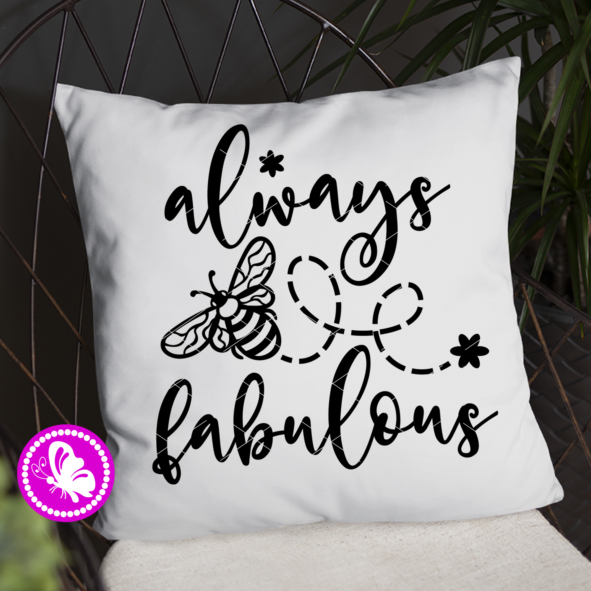 Always BEE fabulous Quote Vector files png pdf - Inspire Uplift