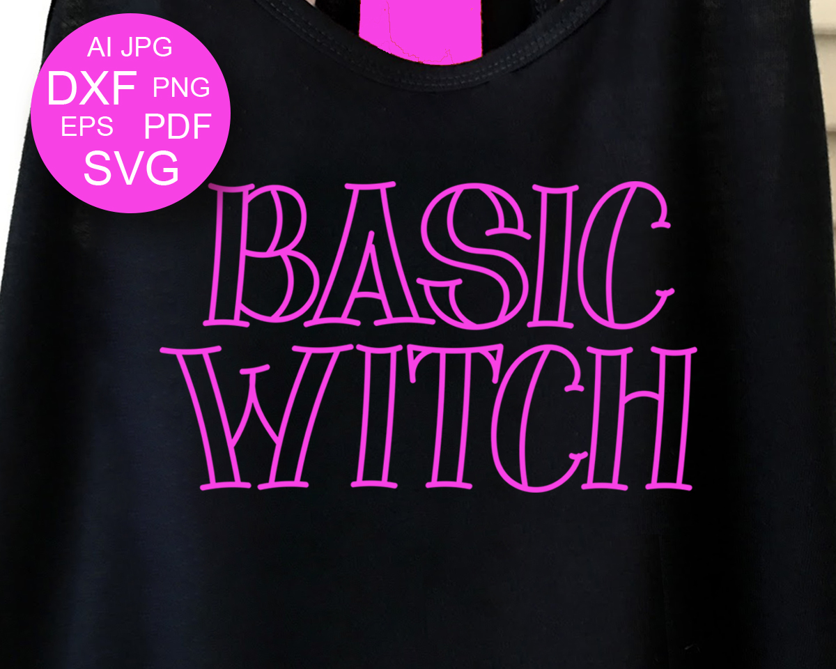 Basic Witch shirt design Halloween gifts Digital downloads - Inspire Uplift