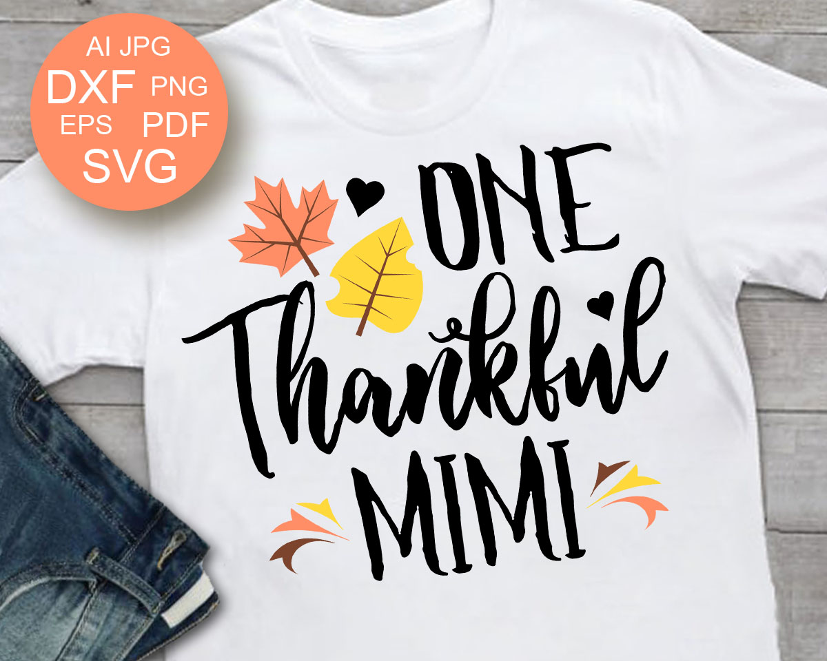 ONE thankful mimi sign Thanksgiving decor Mimi shirt design - Inspire ...