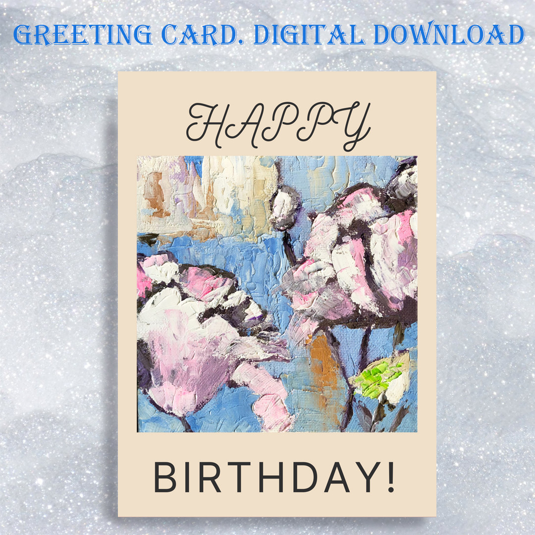 Flower printable Card, Happy Birthday Card, Digital Greeting | Inspire ...