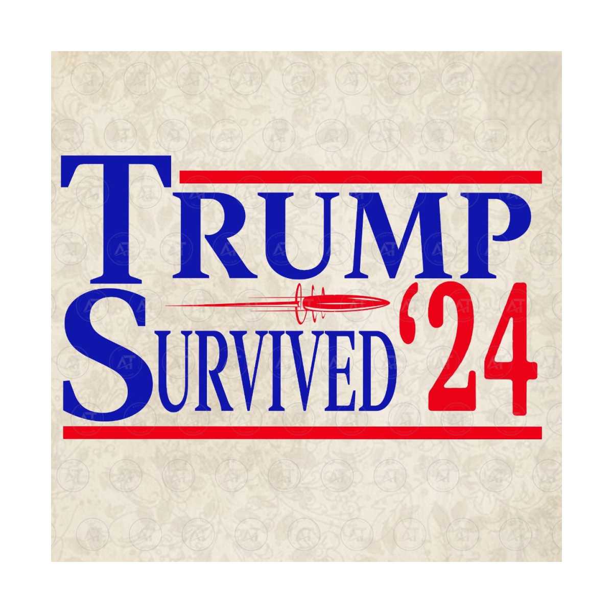 Trump President Survived Png, Not Today Trump Png, Never Sur | Inspire ...