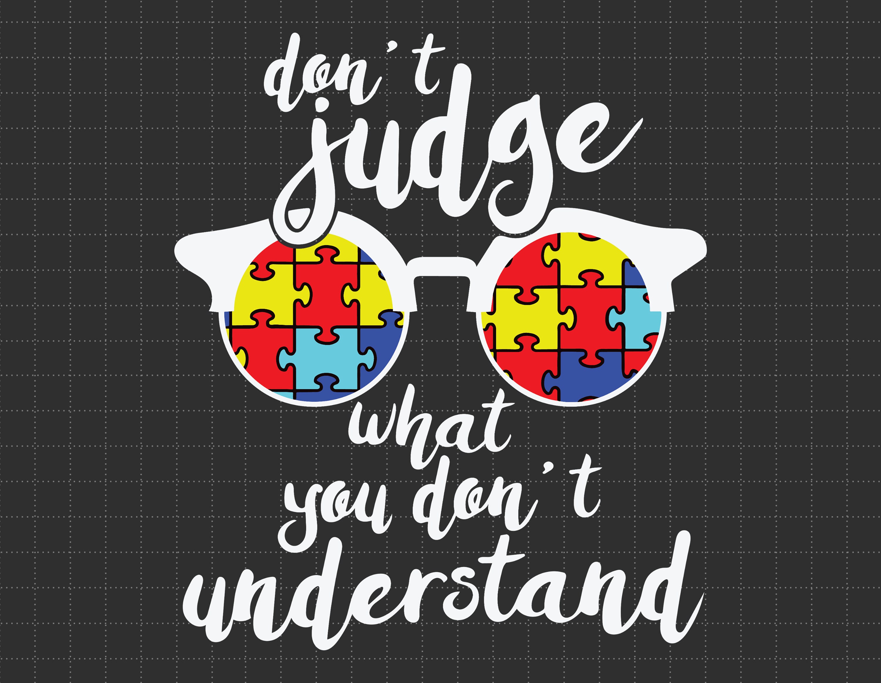Don't judge What You Don't Understand Svg, Puzzle Piece Svg, | Inspire ...