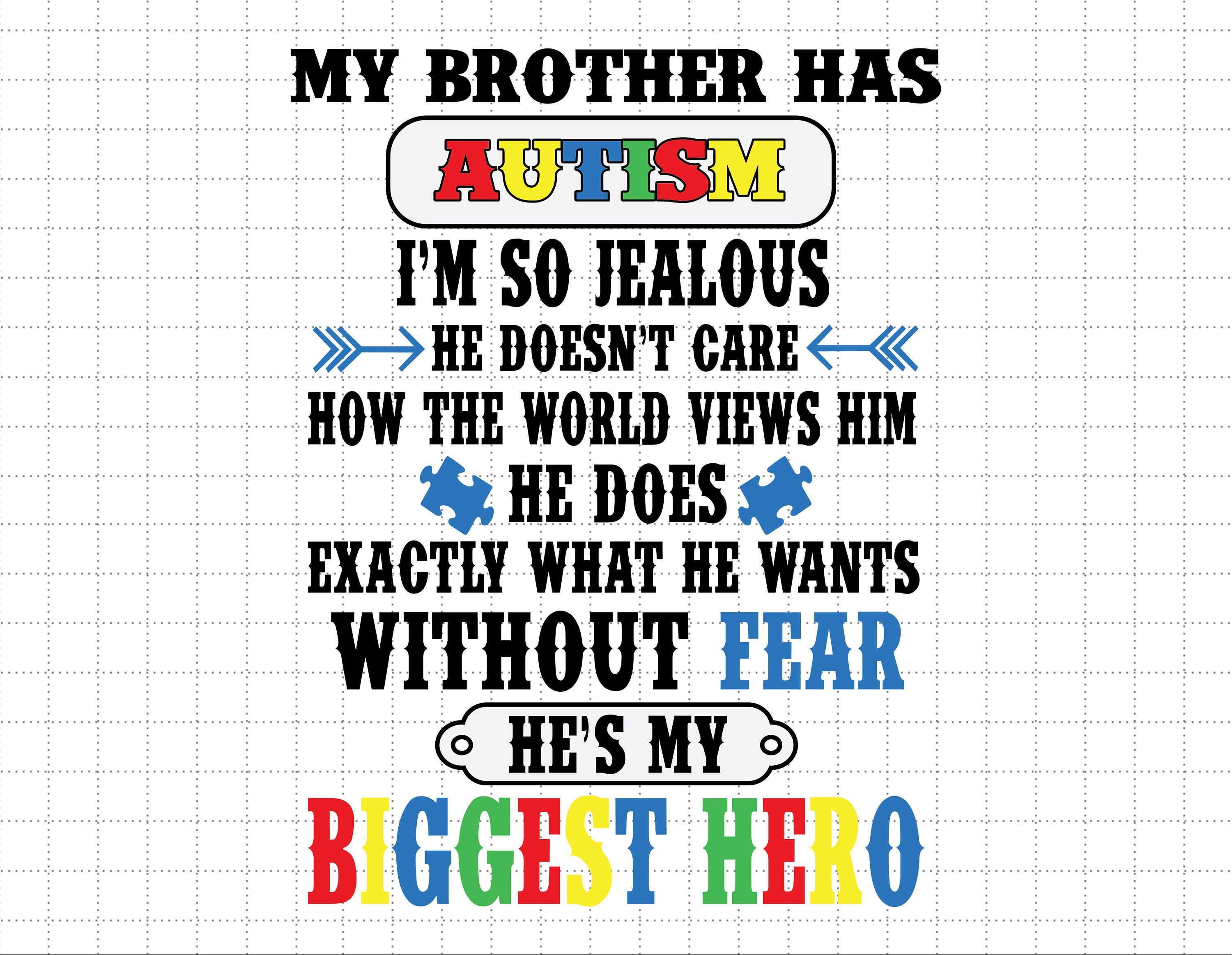 My Brother Has Autism, He's My Biggest Hero Svg, 57 | Inspire Uplift