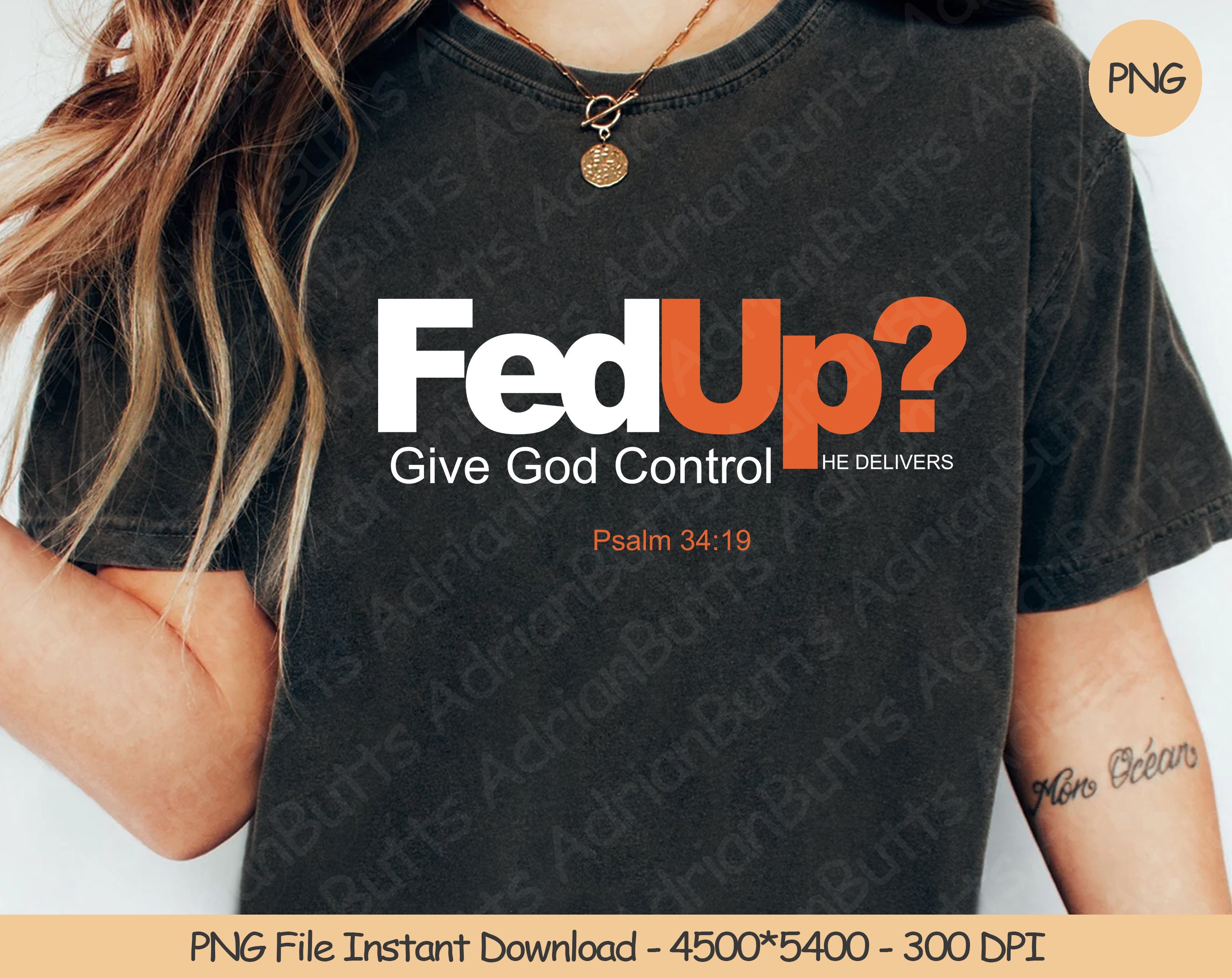 FedUp Give God Control He Delivers Psalm 3419 PNG Digital De | Inspire ...