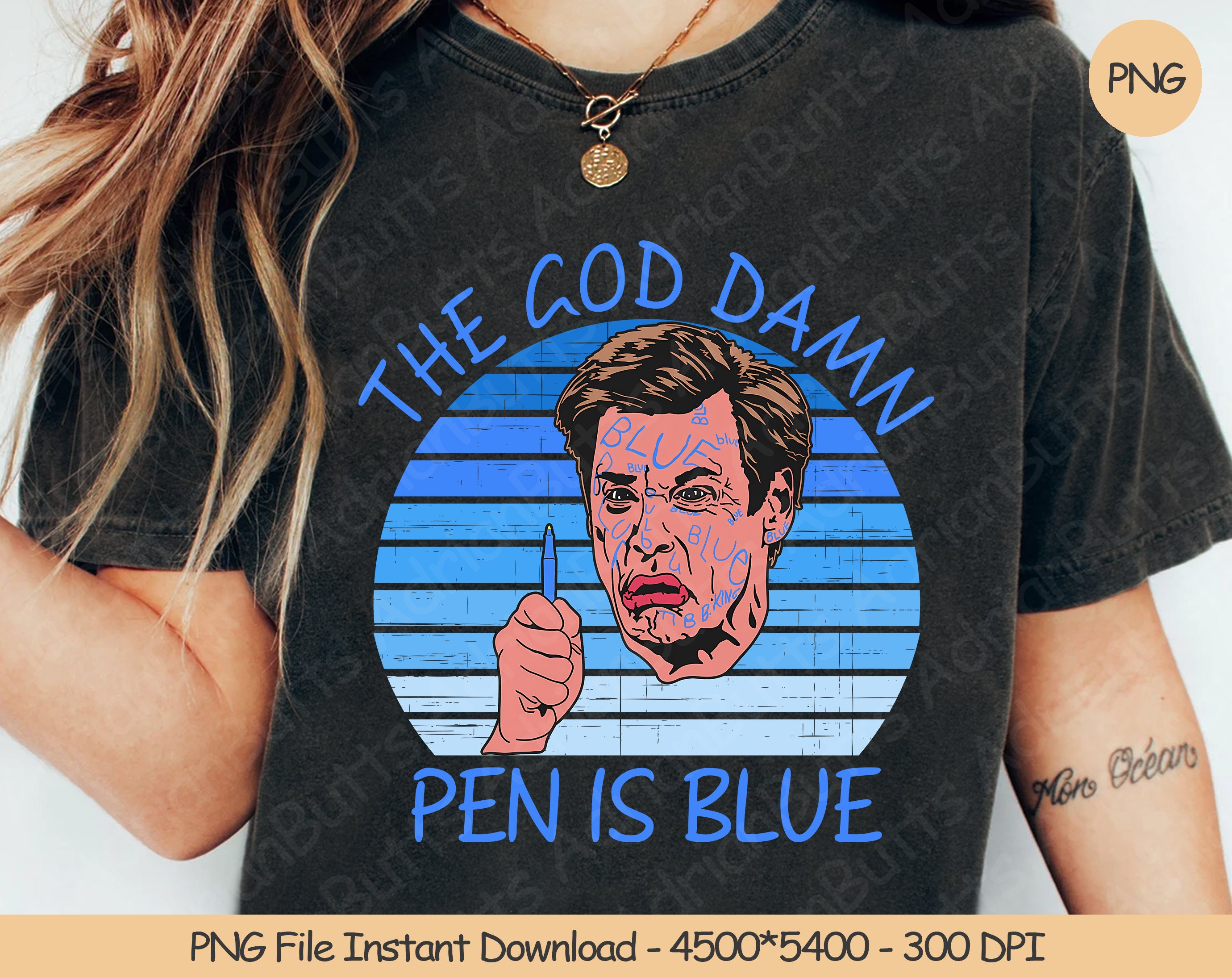 The God Damn Pen Is Blue PNG Digital Design Download Sublima | Inspire ...