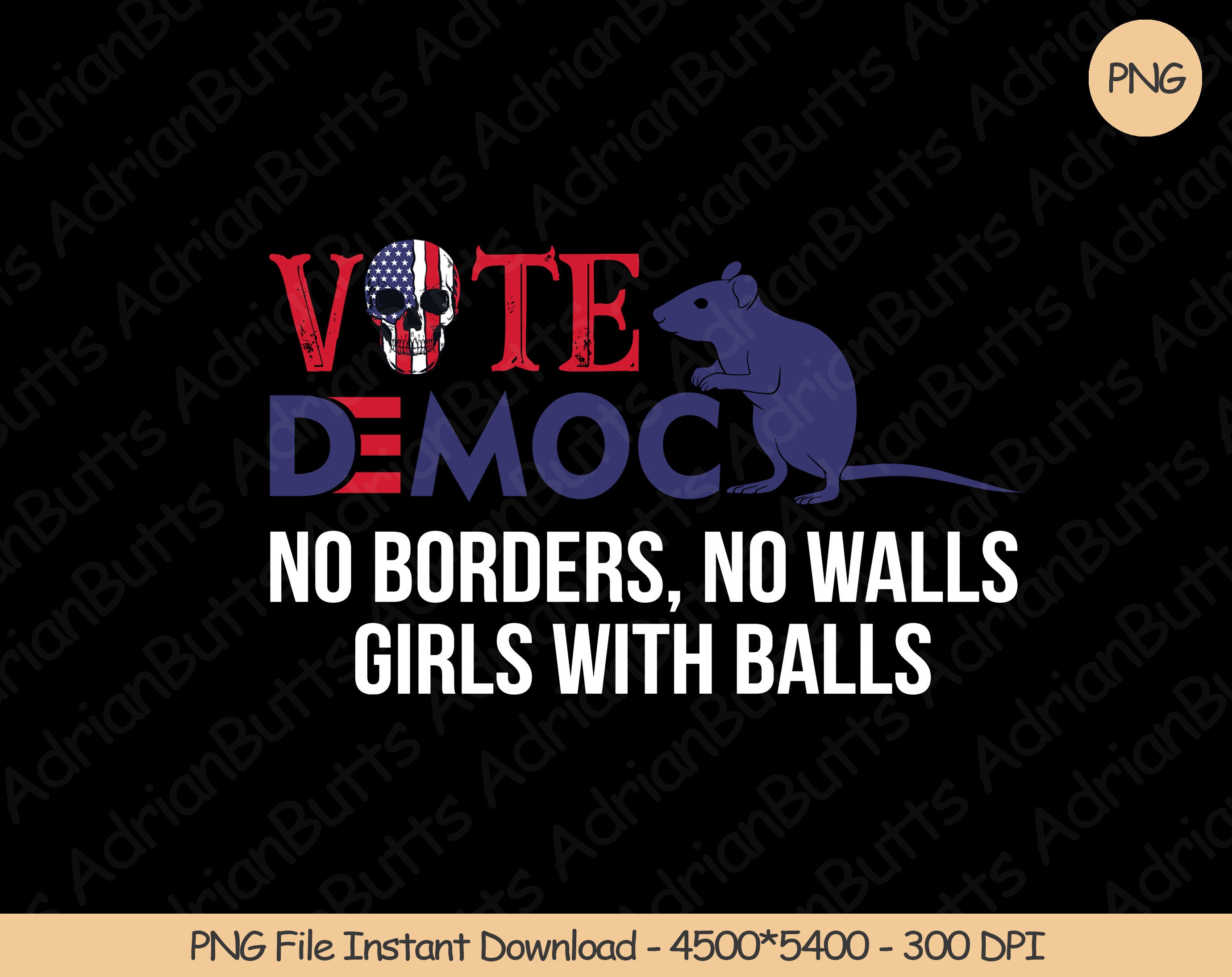 Vote Democrat No Borders No Walls Girls With Balls PNG Digit | Inspire ...