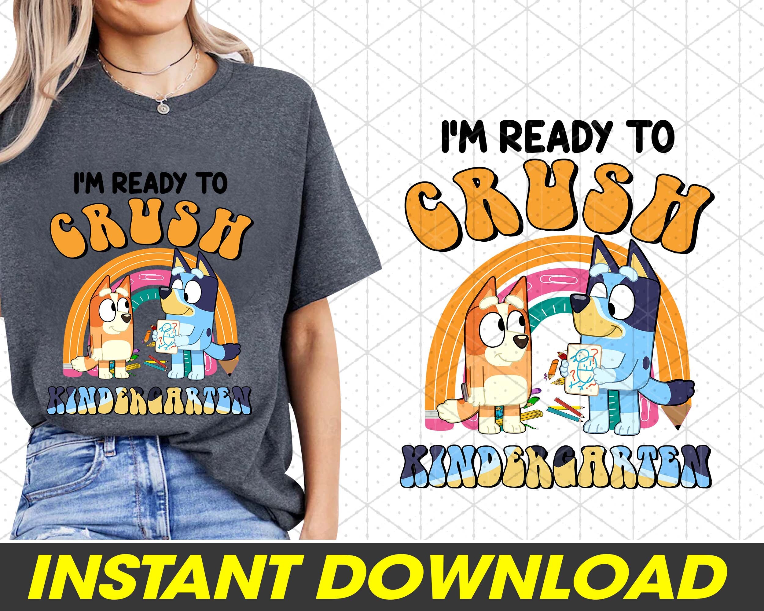 I Am Ready To Crush Kindergarten Bluey PNG, Bluey Back to Sc - Inspire ...