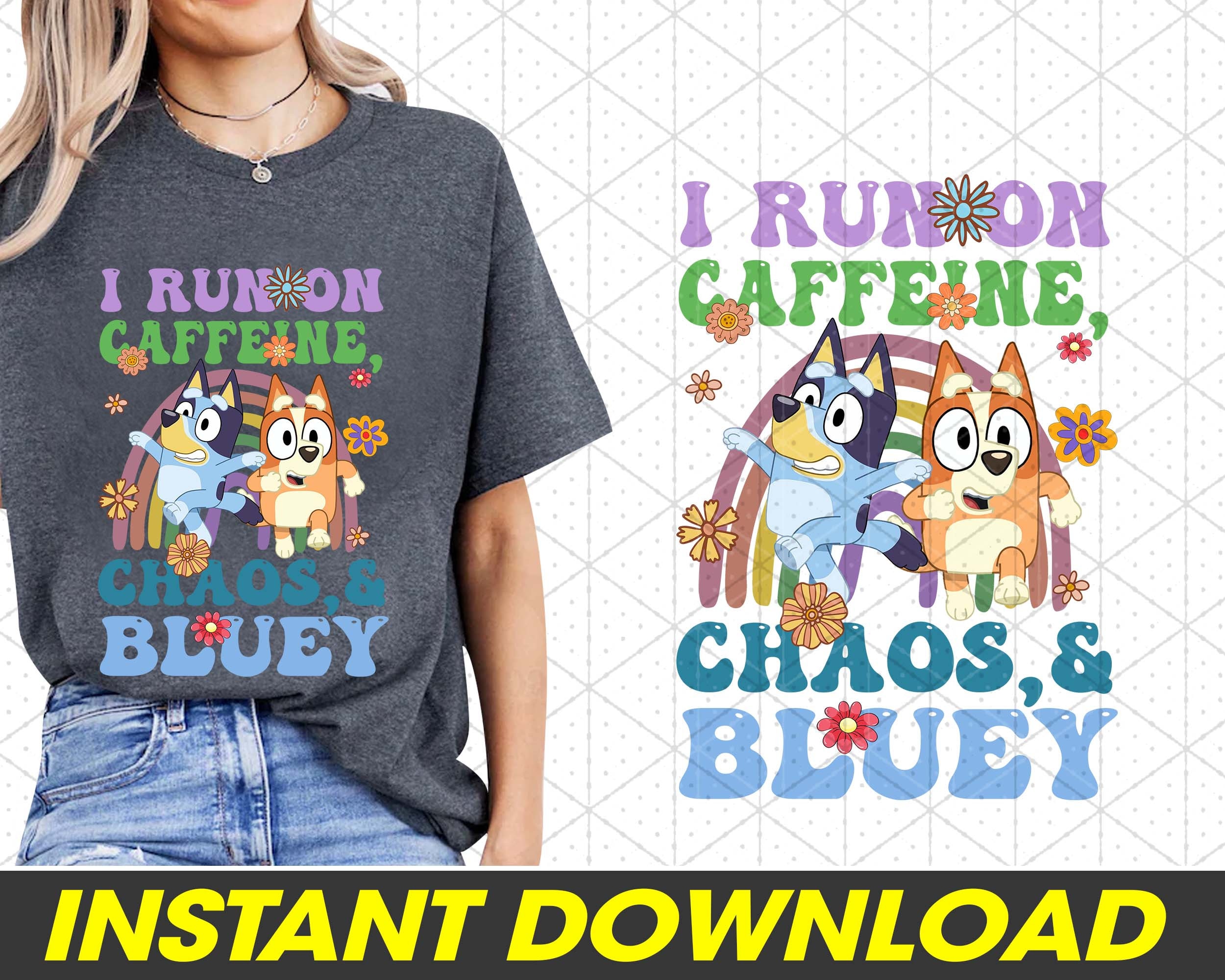 I Run On Caffeine Chaos And Bluey PNG, Bluey And Bingo, Blue | Inspire ...