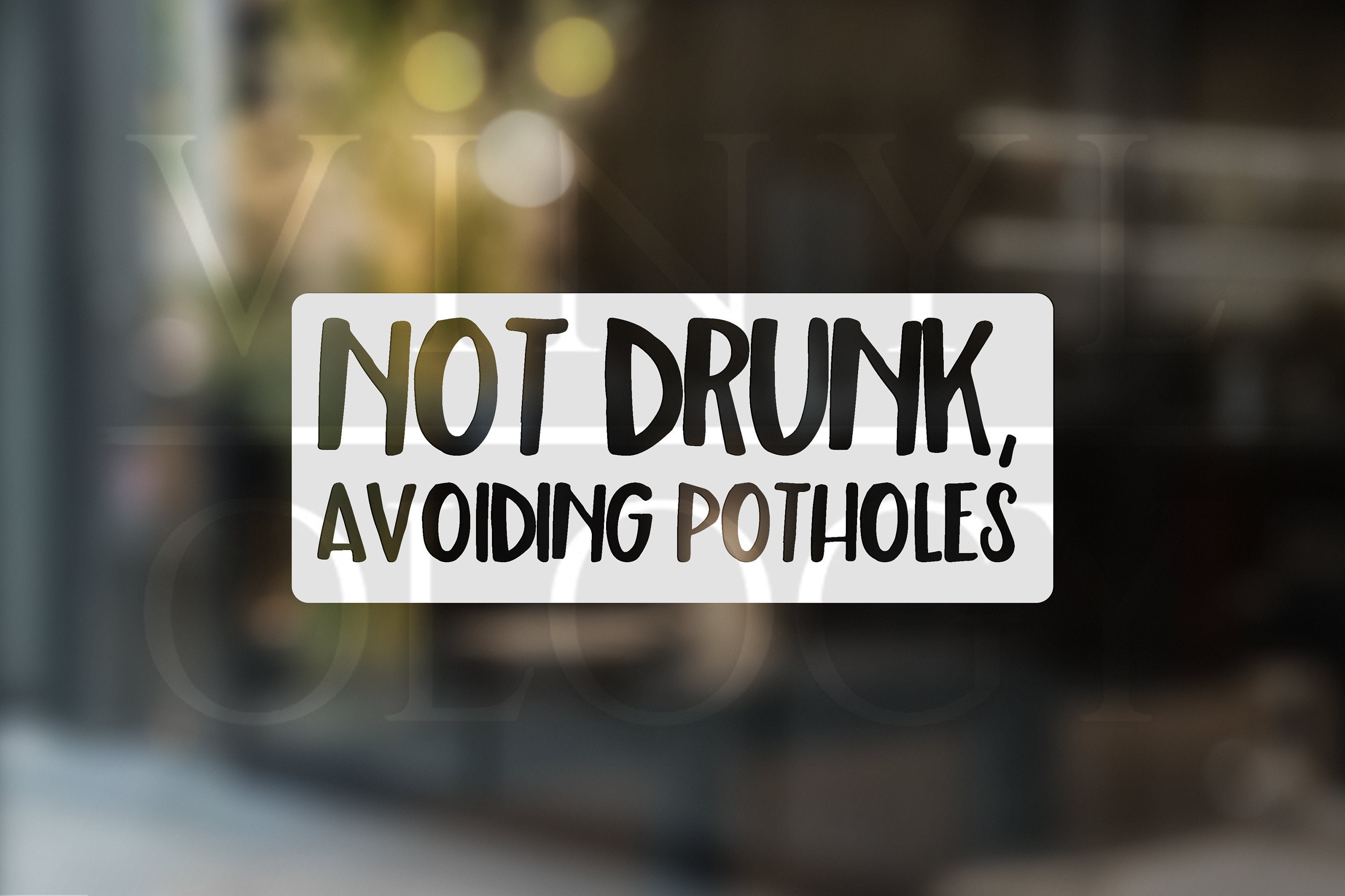 Not Drunk Avoiding Potholes Sticker Not Drunk Vinyl Car Dec | Inspire ...