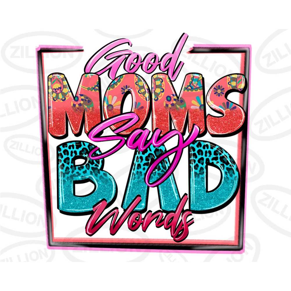 Good moms say bad words png sublimation design download, Mot | Inspire ...