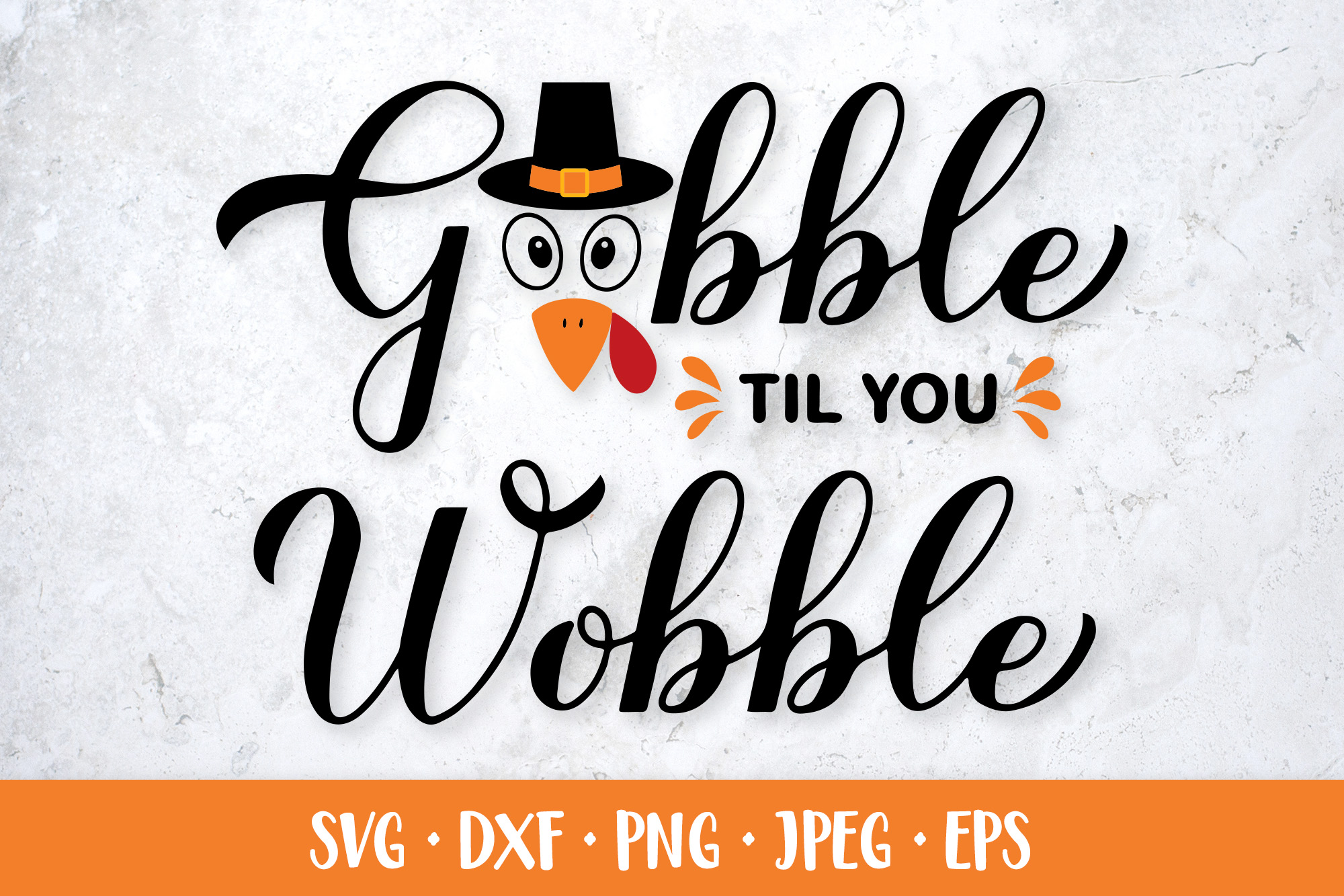 Gobble til you wobble SVG. Funny Thanksgiving quote | Inspire Uplift