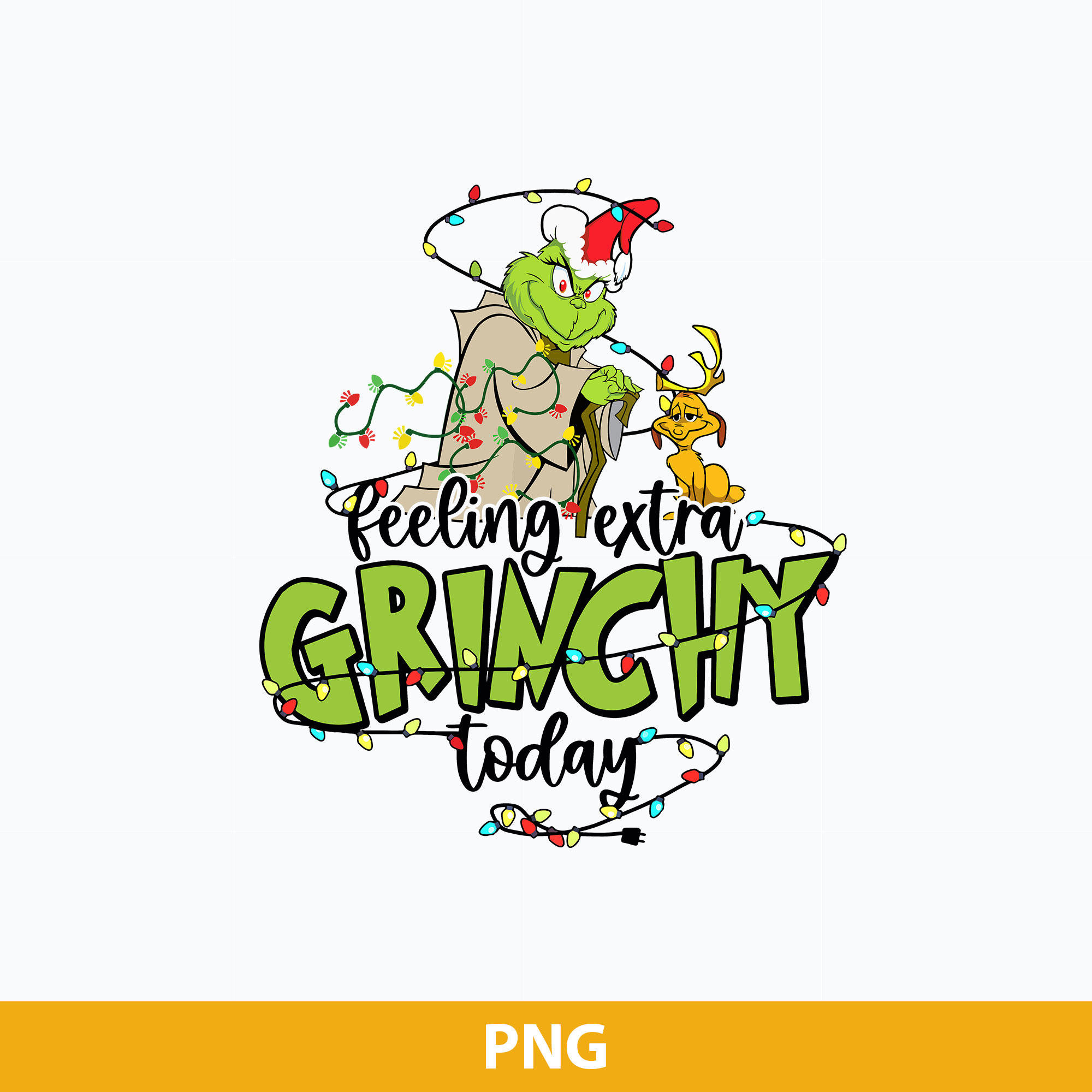 Grinch Feeling Extra Grinch Today PNG, The Grinch Christmas - Inspire ...