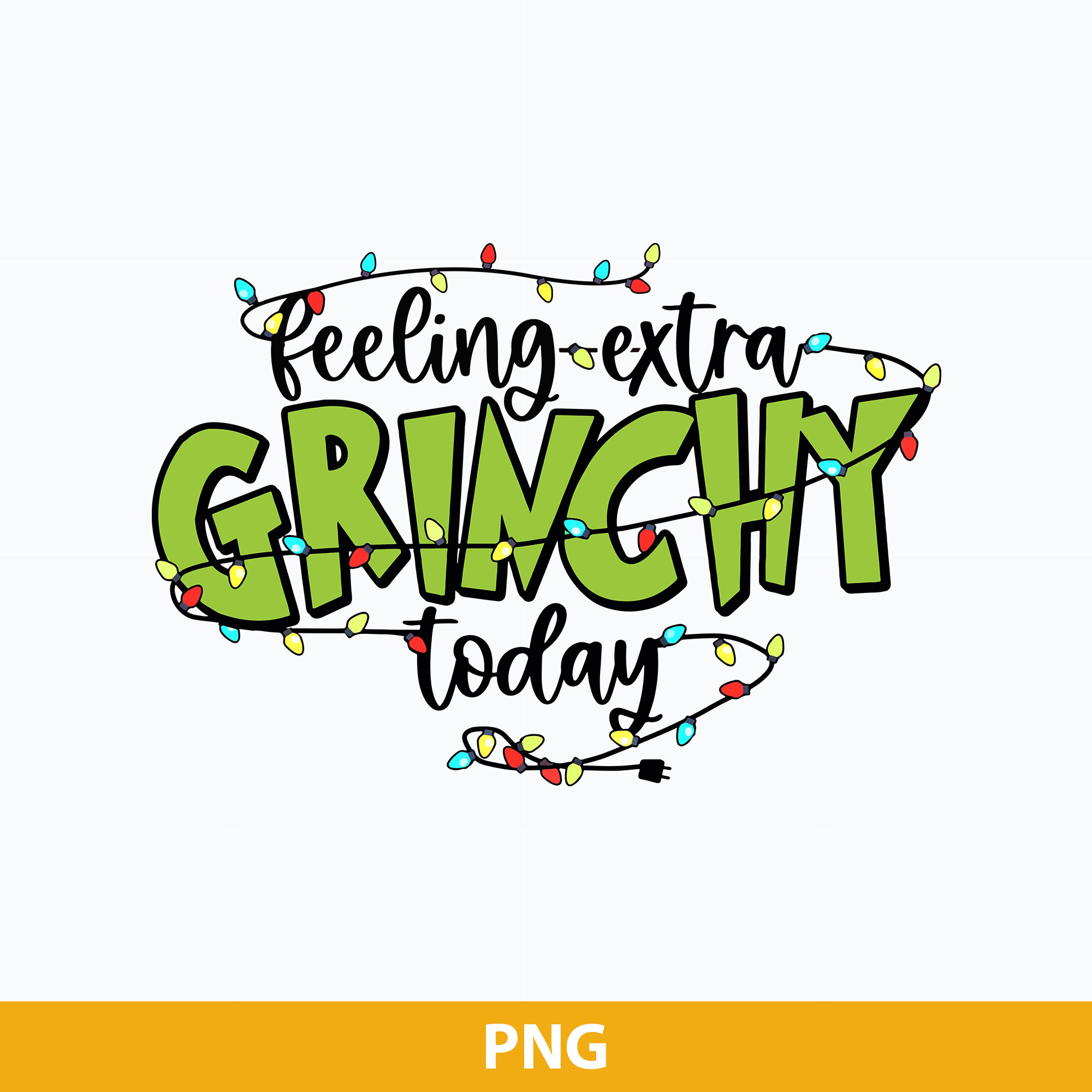 Feeling Extra Grinch Today Grinch Christmas PNG, Grinch Chri | Inspire ...