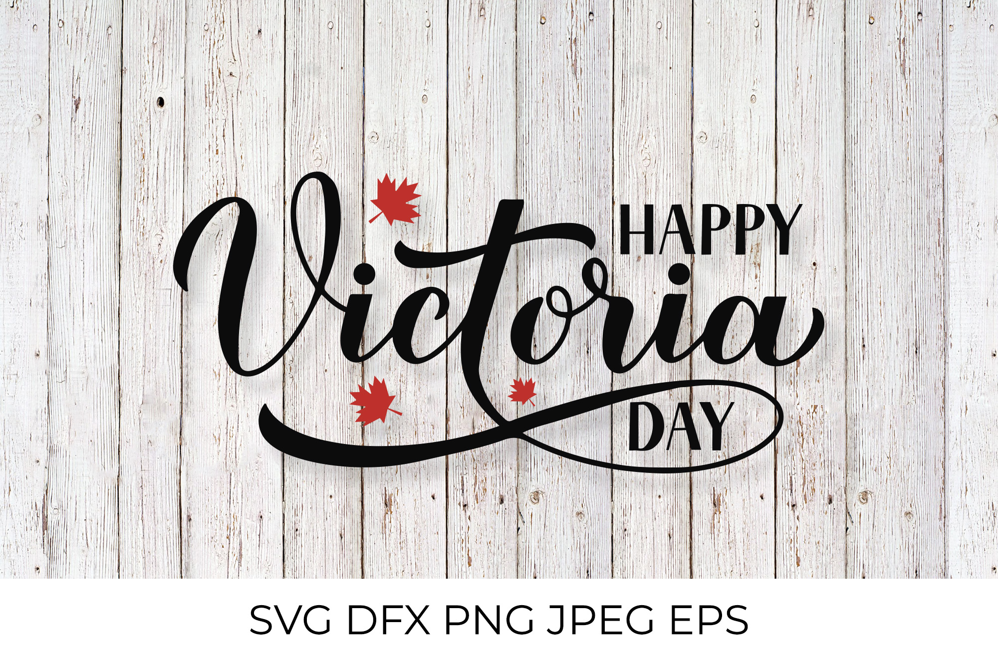 Happy Victoria Day hand lettered SVG | Inspire Uplift