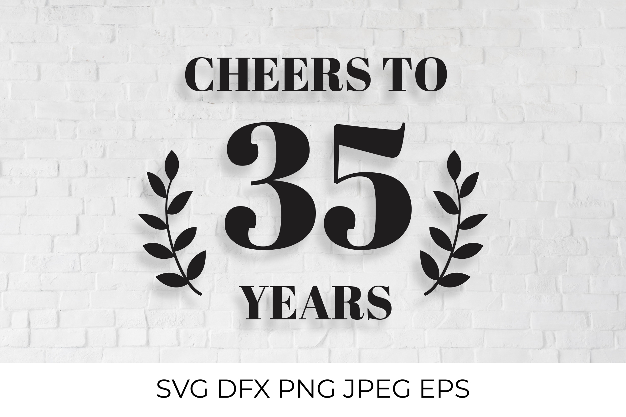 Cheers to 35 Years SVG. 35th Birthday, 35th Anniversary sign | Inspire ...