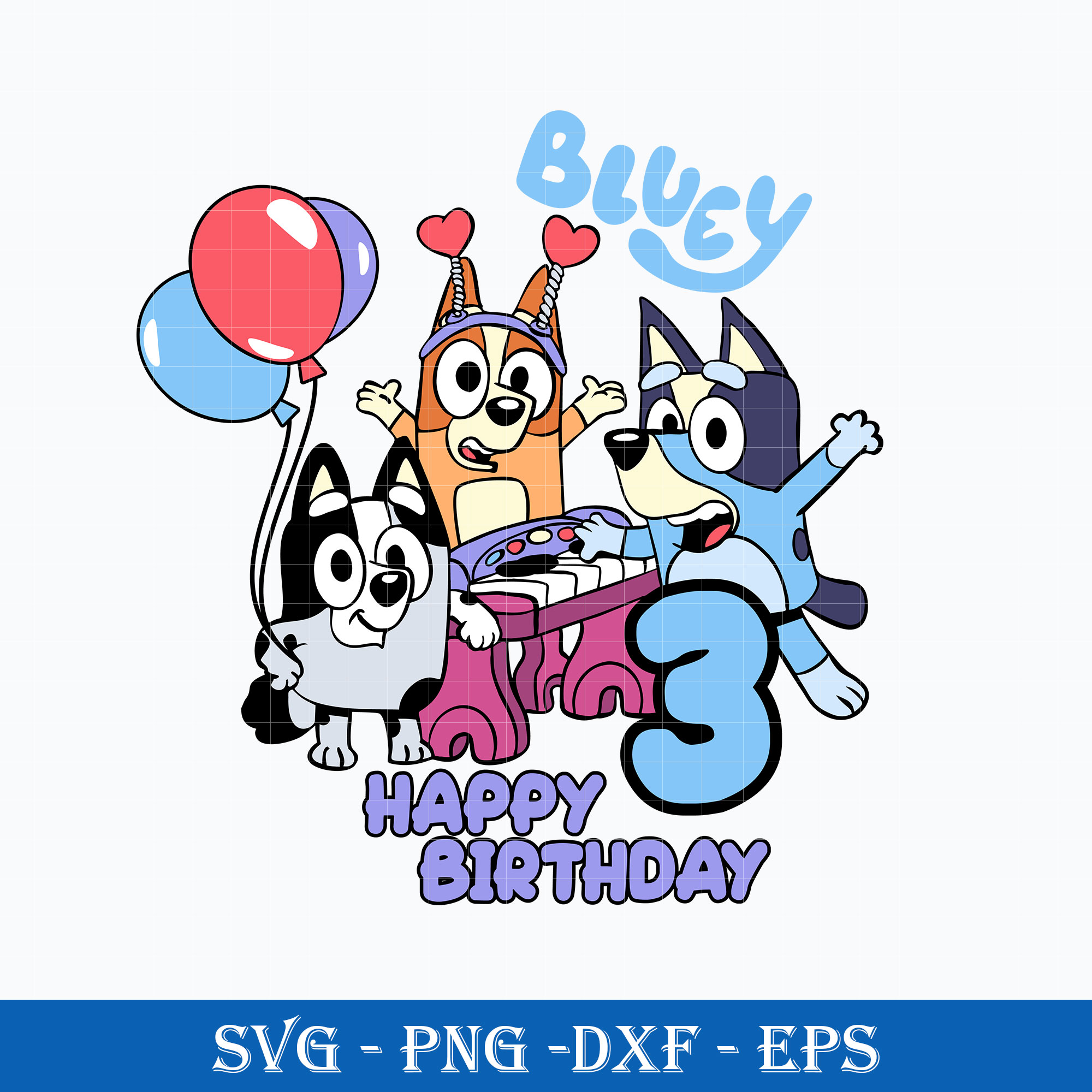 Bluey Happy Birthday Svg, Bluey Friend Svg, Bluey Svg, Cartoon Svg, Png ...