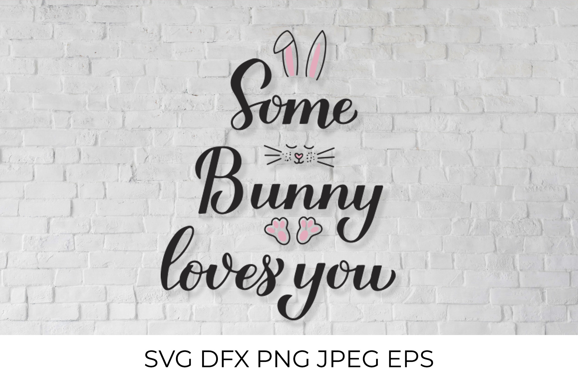 Some bunny loves you. Funny Easter quote SVG - Inspire Uplift