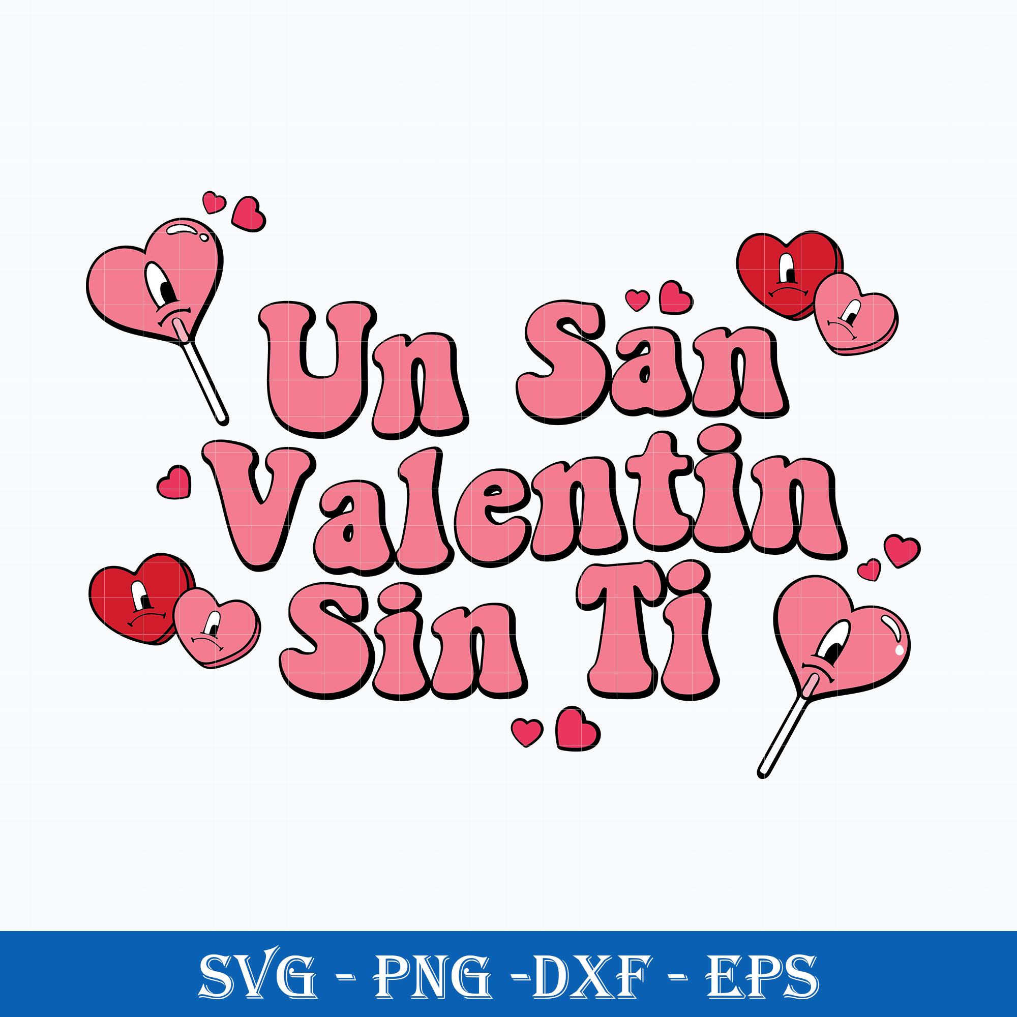 Un San Valentine Sin Ti SVG, Valentine's Heart Candy SVG, Ba | Inspire ...