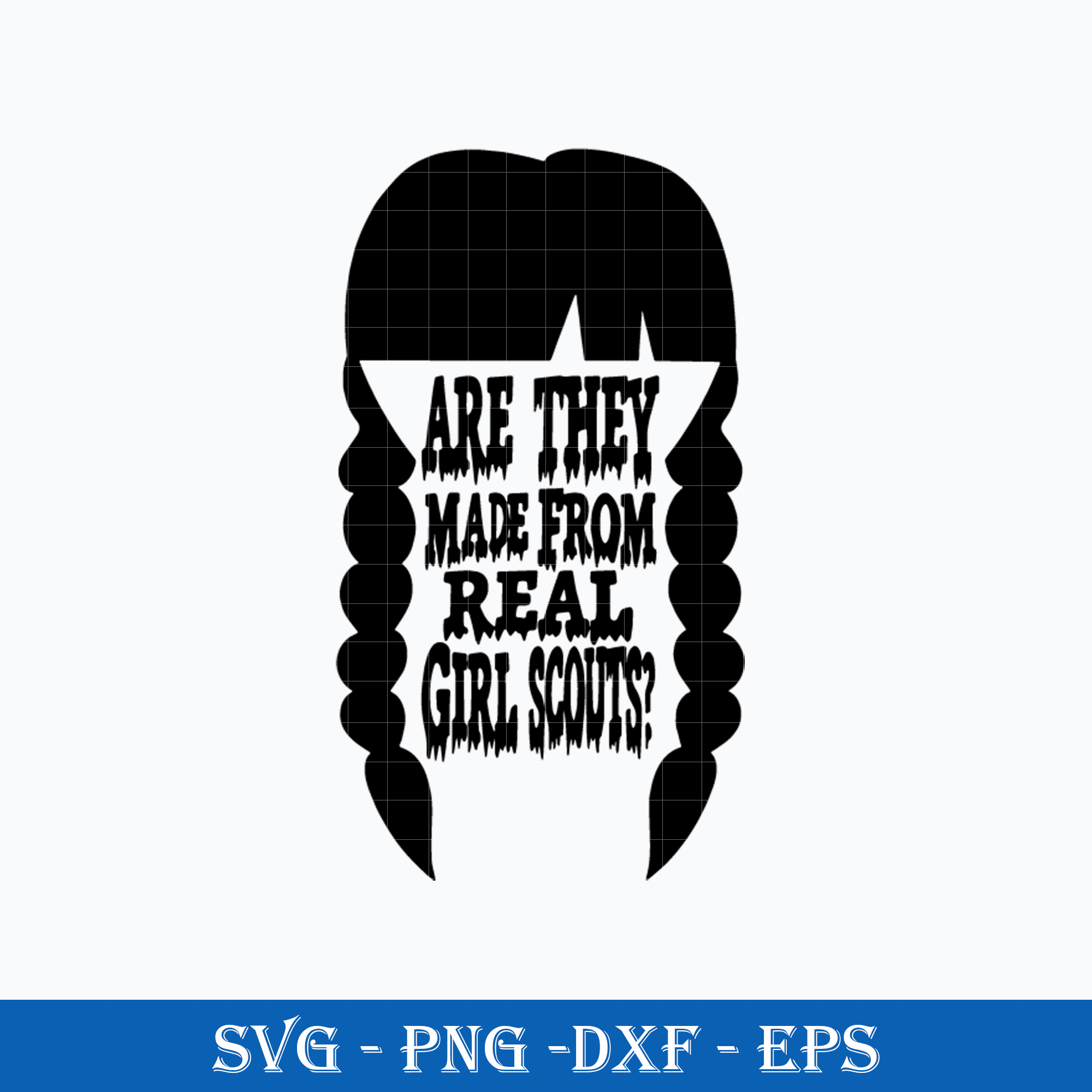 Are They Made From Real Girl Scouts SVG, Wednesday Addams SV | Inspire ...