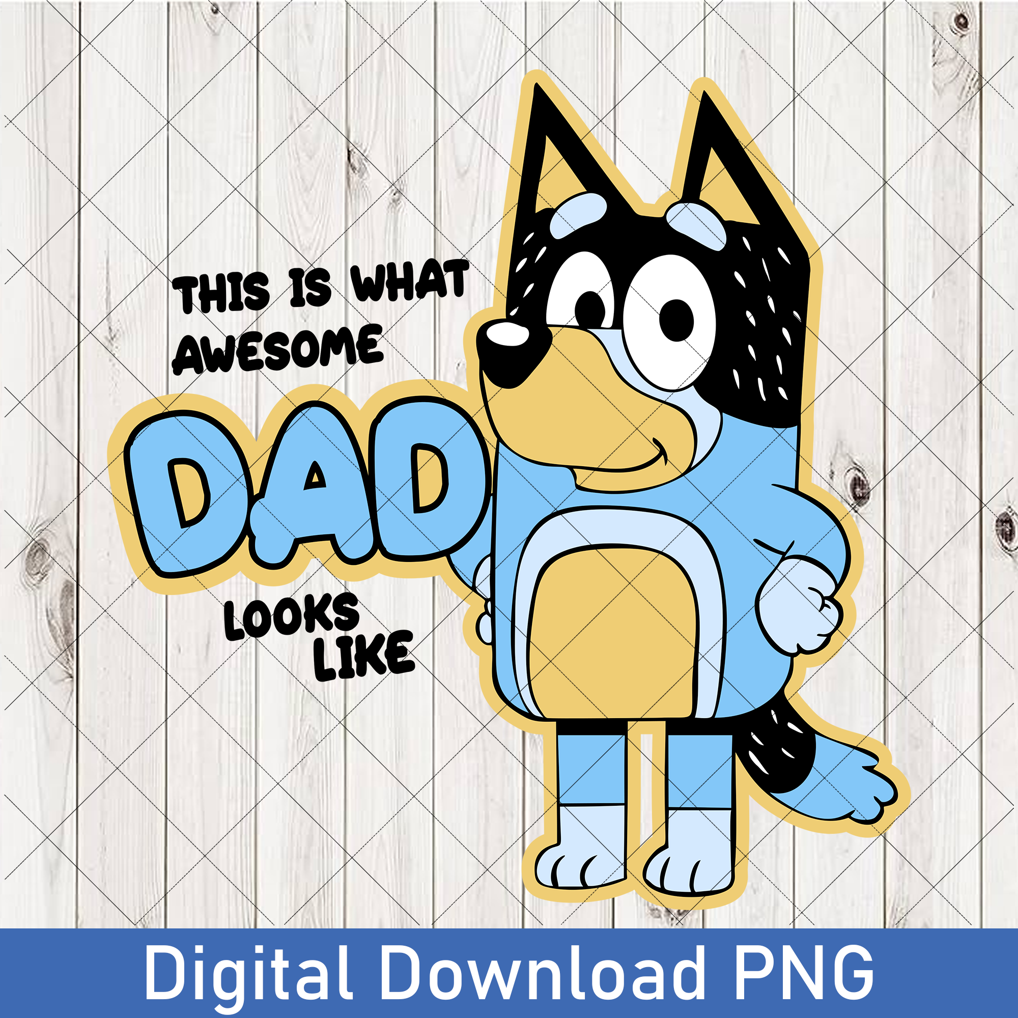 Bluey Dad PNG, Best Dad Ever Bluey PNG, Bluey Father's Day P | Inspire ...
