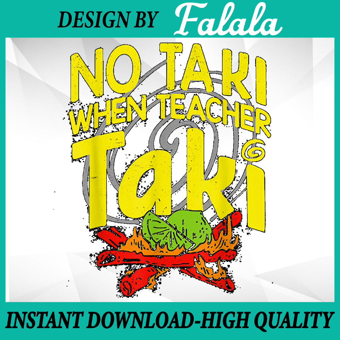 No Taki When Teacher Taki Png, Funny Education Classroom PNG - Inspire ...
