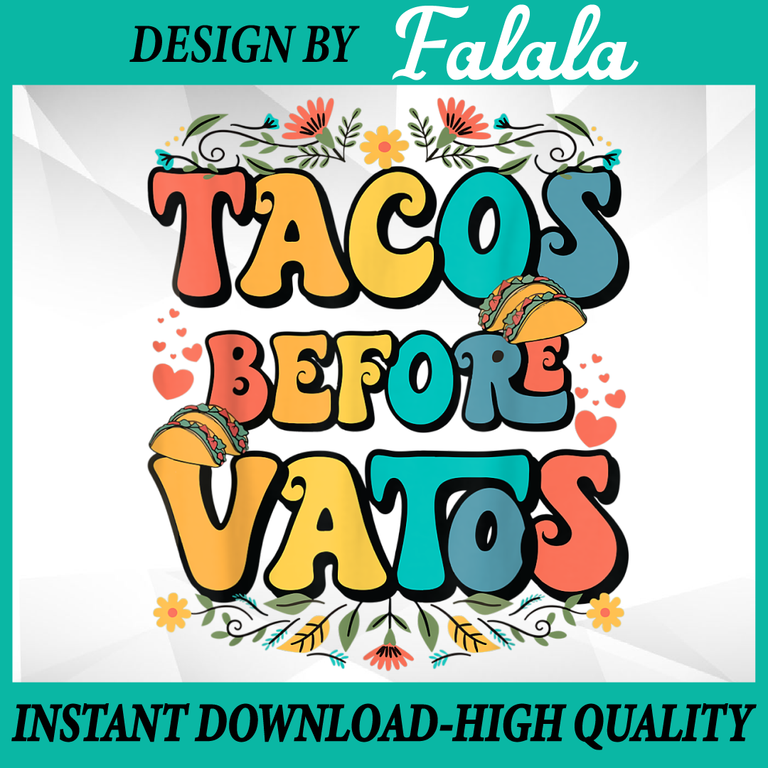 Funny Valentines Day Tacos Before Vatos PNG Valentine's Day | Inspire ...