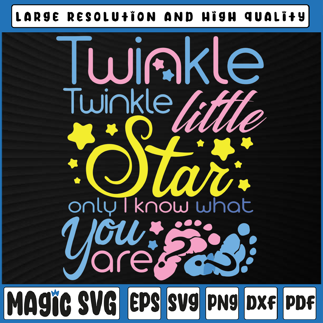 Twinkle Twinkles Little Star Only I Know Svg, Baby Svg Valen | Inspire ...