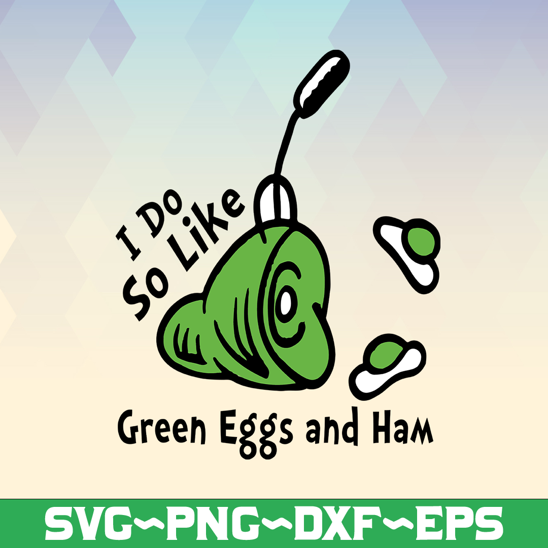 I do so like green eggs and ham svg, Green ham green eggs sv | Inspire ...