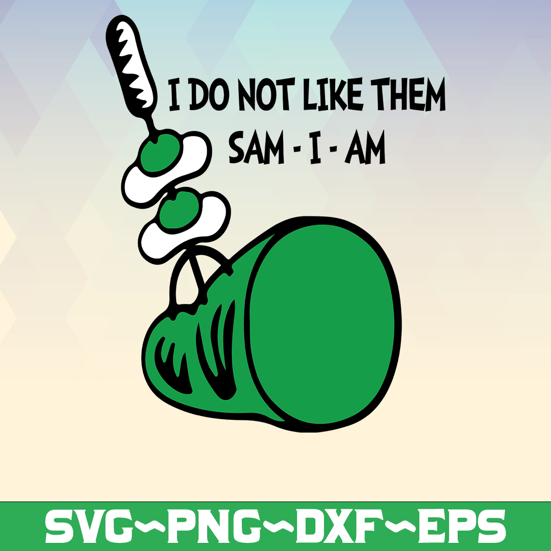 I do not like them Sam I am svg, Green eggs Green ham svg, D | Inspire ...