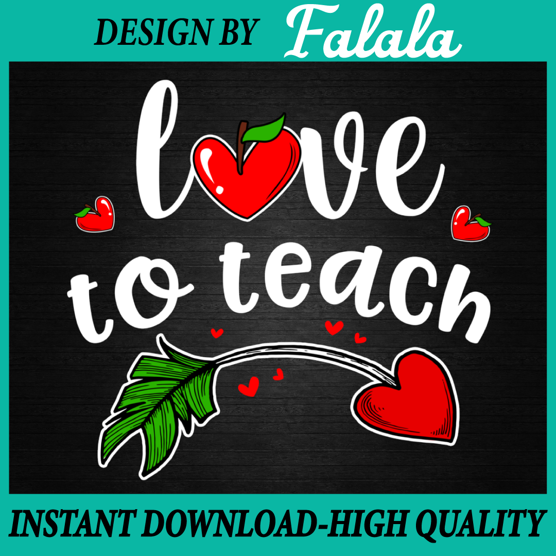 Valentine Teacher Love To Teach PNG, School Student Preschoo - Inspire ...