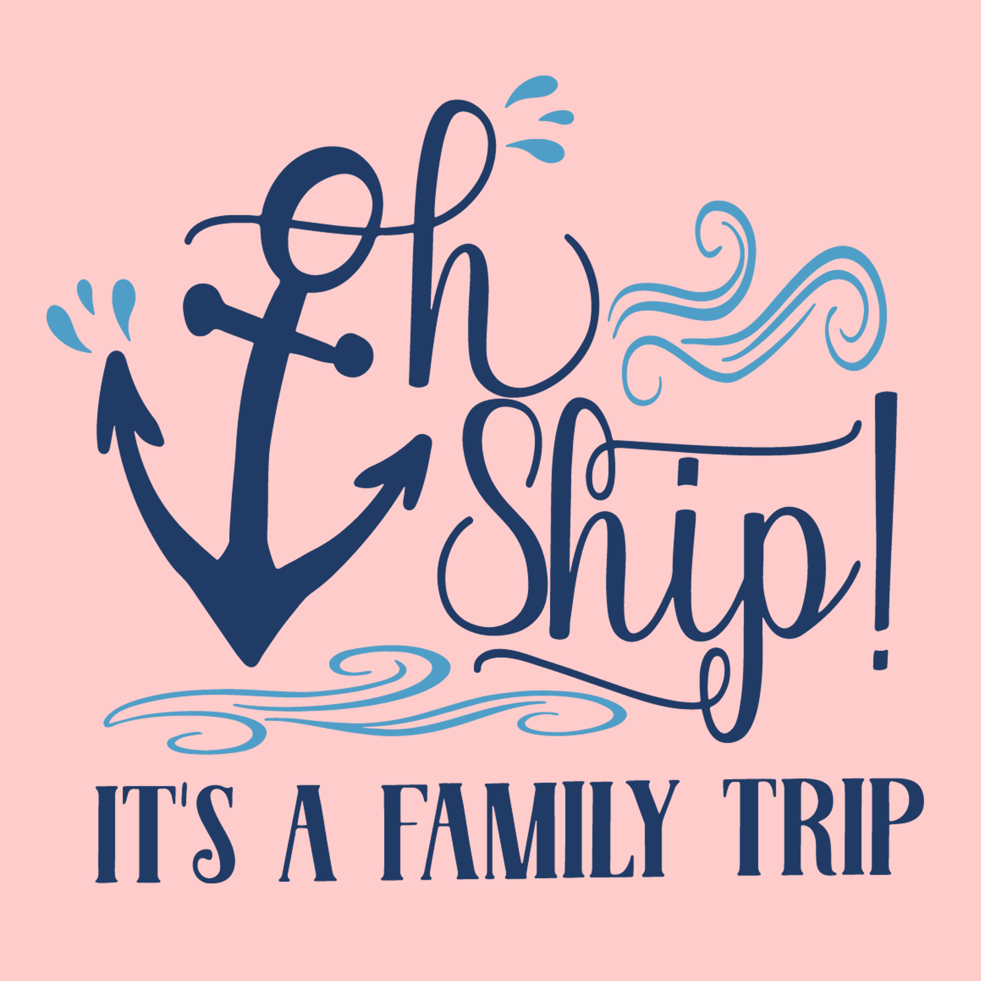 Oh Ship Its A Family Trip svg, Cruise SVG, Cut Files for Cri | Inspire ...