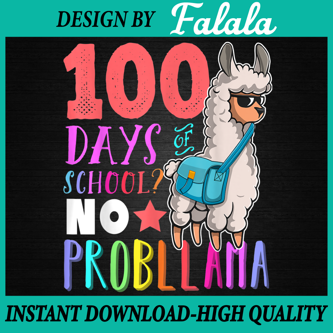 100 Days of School No Probllama Llama PNG, Happy 100th Day G | Inspire ...