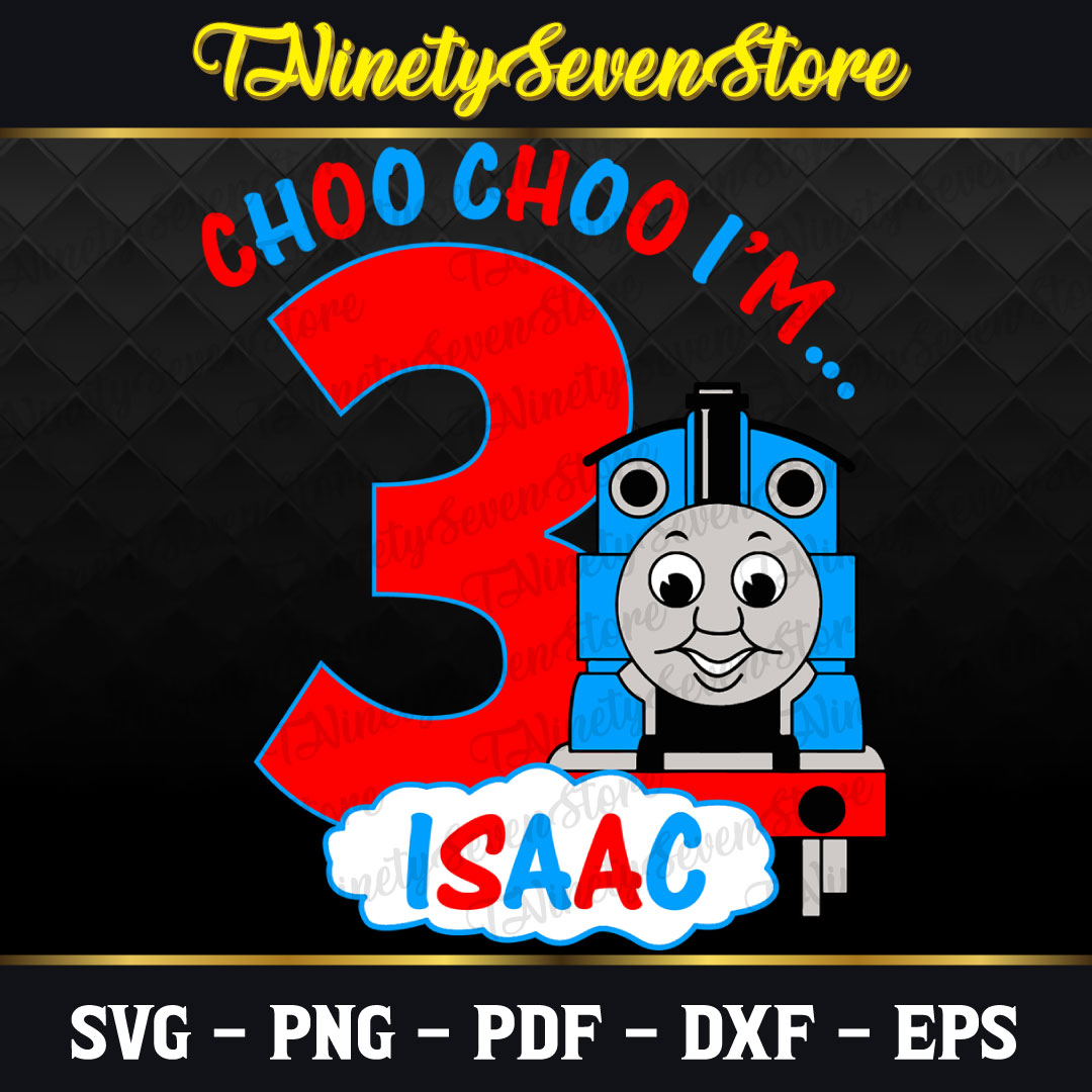 Choo Choo i'm isaac svg, Cricut, svg files, File For Cricut, | Inspire ...