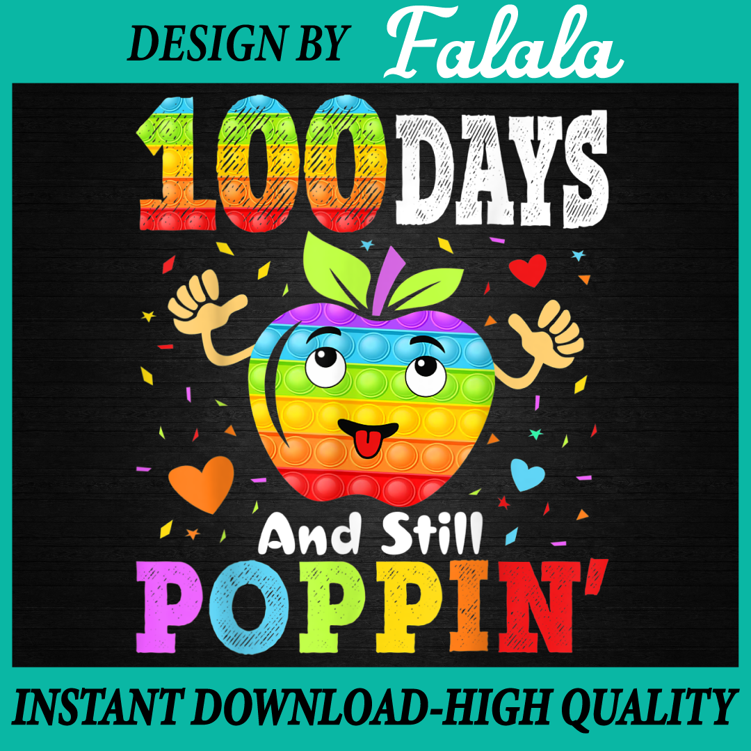 Happy 100 Days Of School And Still Poppin PNG, 100th Day Pop - Inspire ...